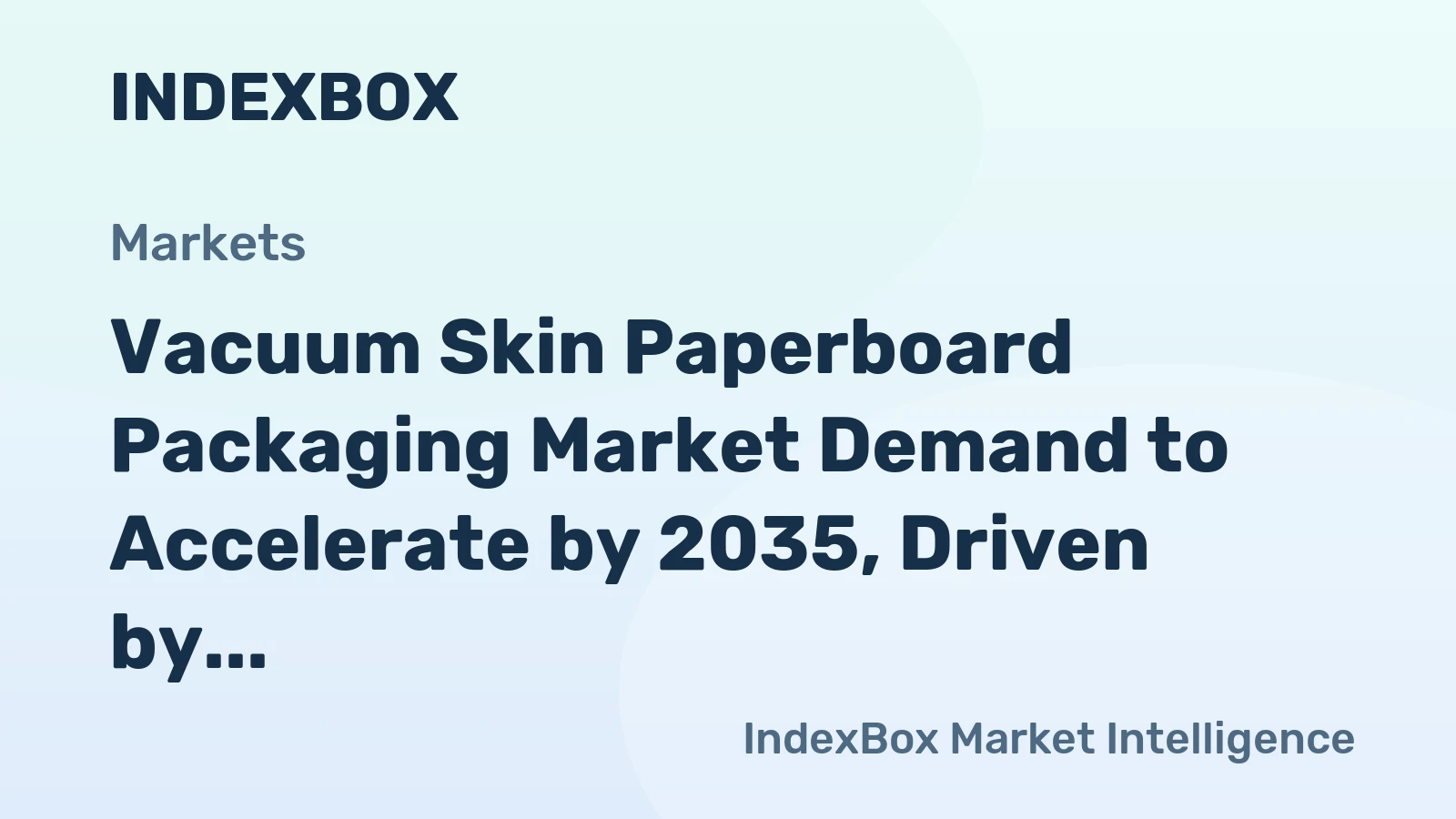 Vacuum Skin Paperboard Packaging Market Demand to Accelerate by 2035, Driven by Premium Food Presentation