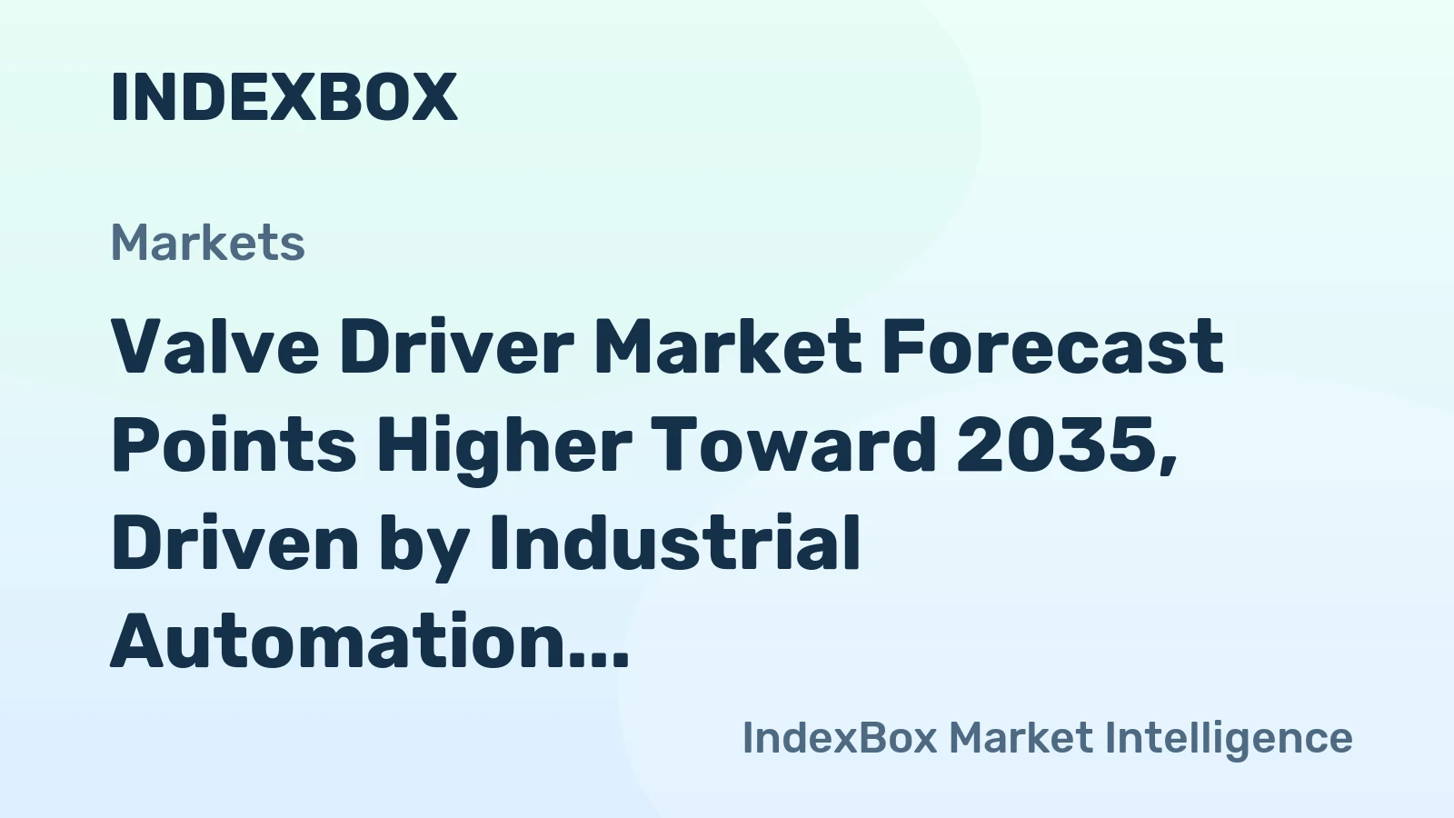 Valve Driver Market Forecast Points Higher Toward 2035, Driven by Industrial Automation
