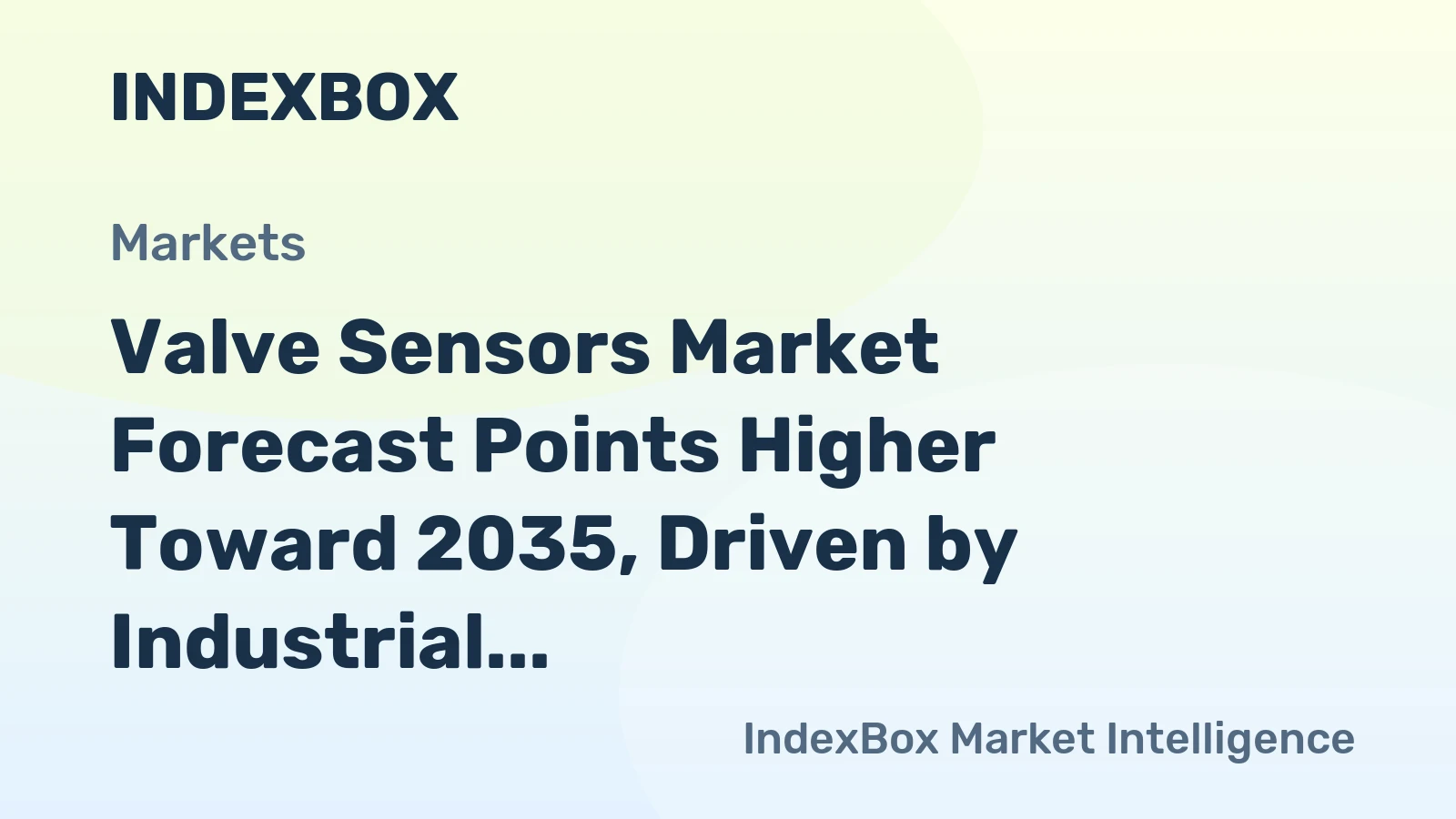 Valve Sensors Market Forecast Points Higher Toward 2035, Driven by Industrial Automation and Iiot Integration