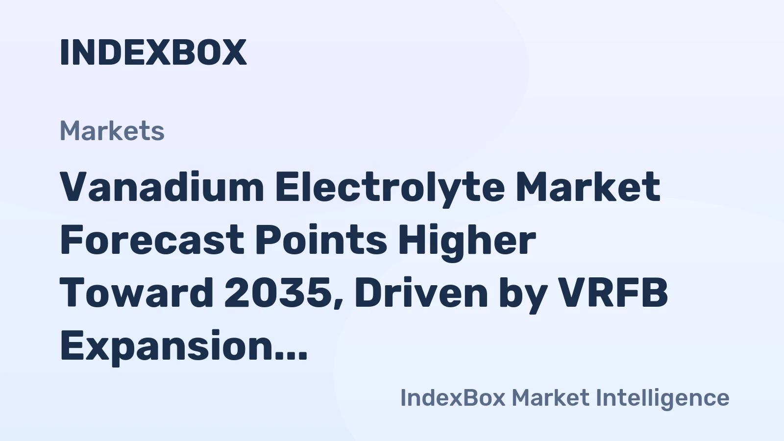 Vanadium Electrolyte Market Forecast Points Higher Toward 2035, Driven by VRFB Expansion in Grid Storage