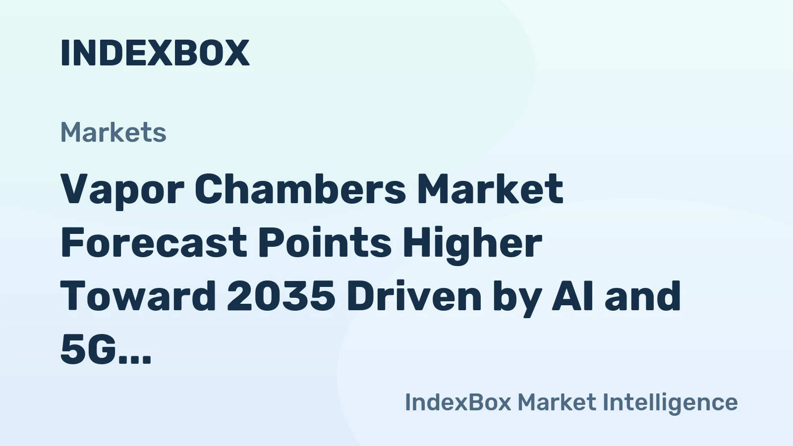 Vapor Chambers Market Forecast Points Higher Toward 2035 Driven by AI and 5G Thermal Demands