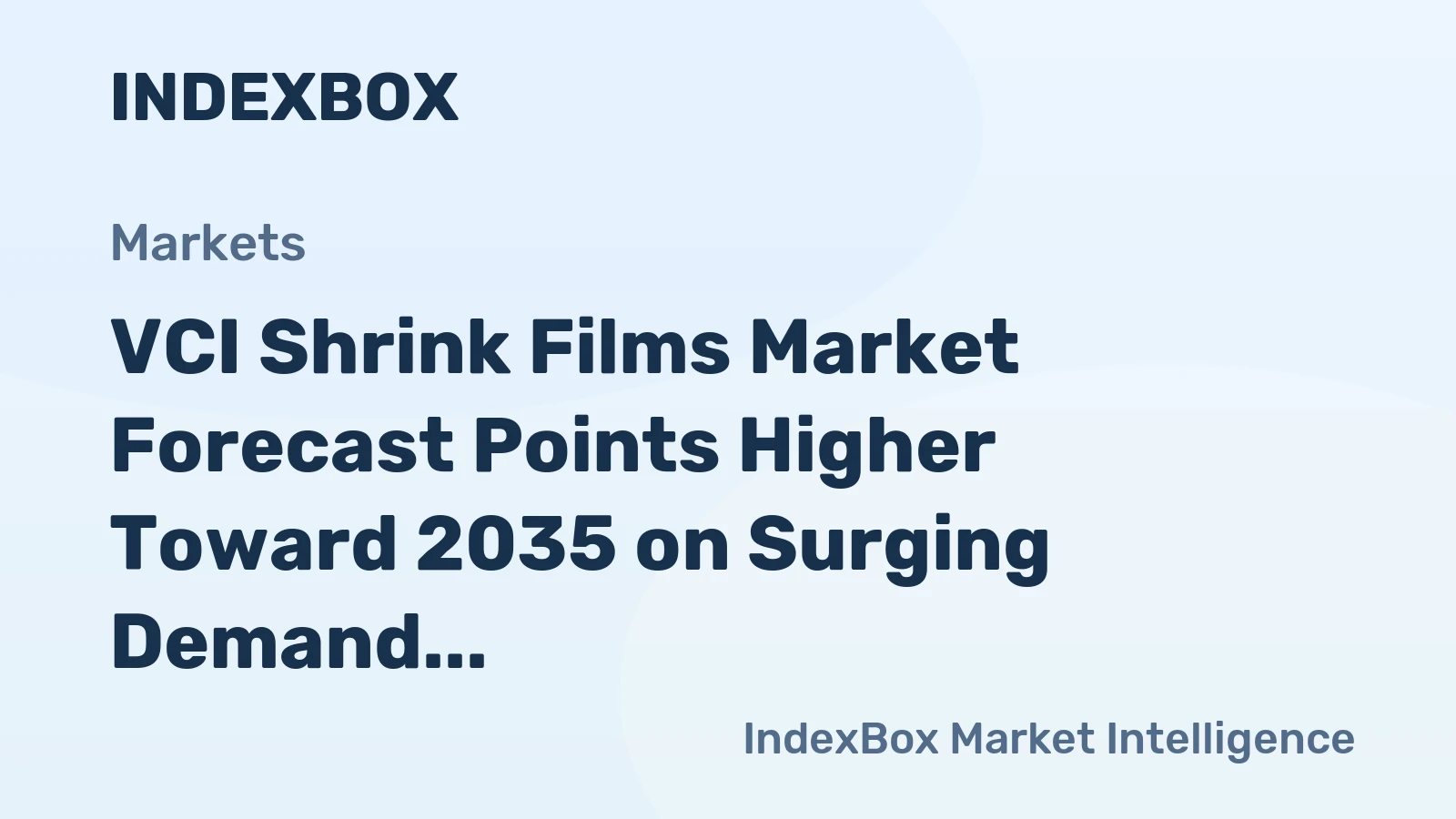 VCI Shrink Films Market Forecast Points Higher Toward 2035 on Surging Demand for High-Value Export Protection
