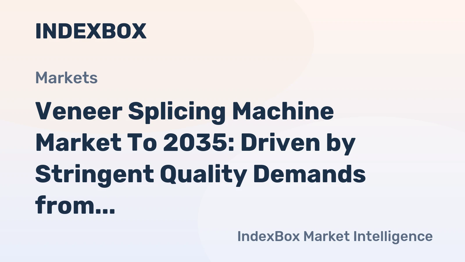 Veneer Splicing Machine Market to 2035: Driven by Stringent Quality Demands from Global Furniture Brands
