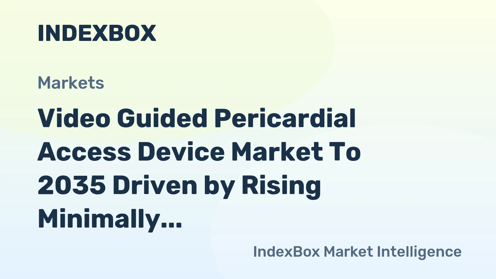 Video Guided Pericardial Access Device Market to 2035 Driven by Rising Minimally Invasive Epicardial Ablation Procedures