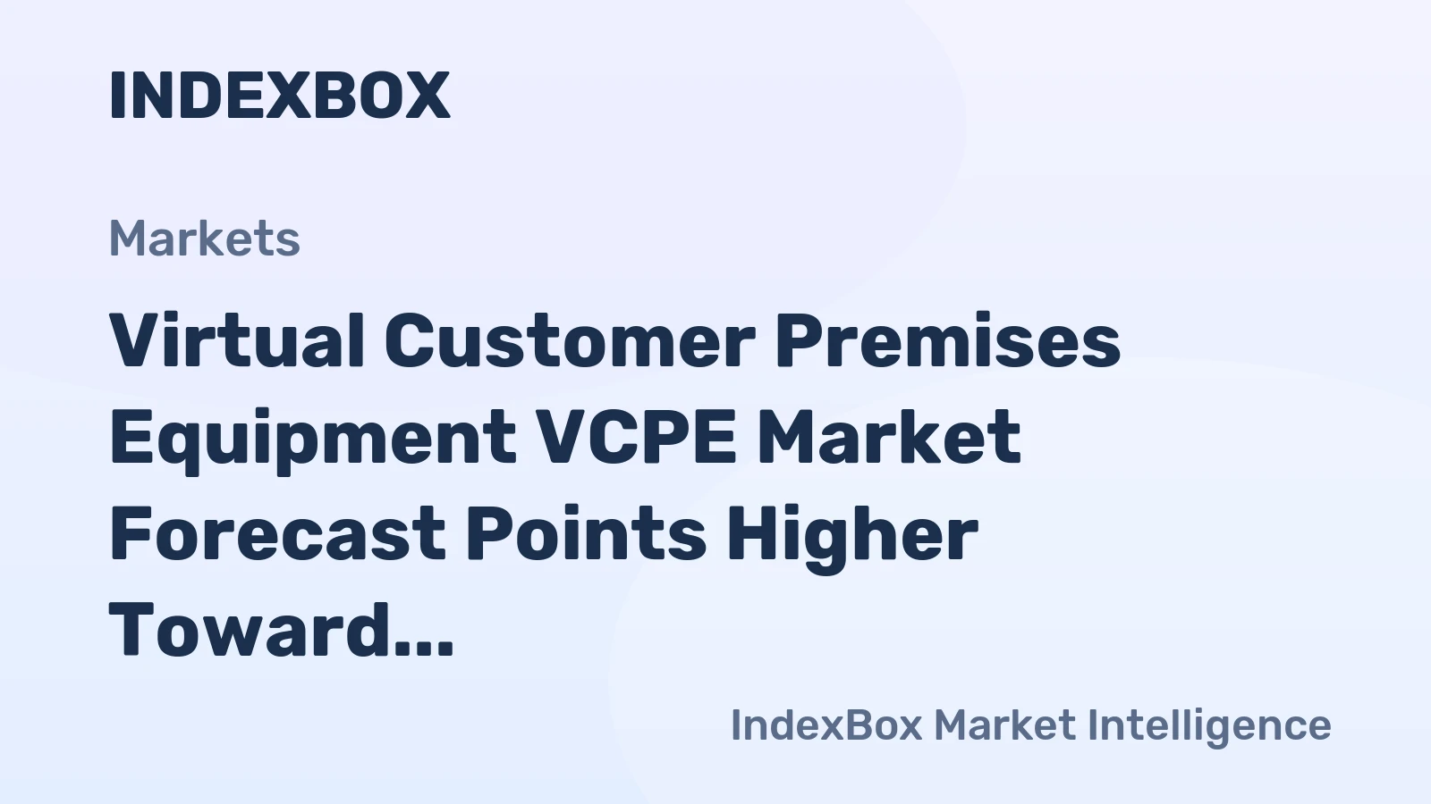 Virtual Customer Premises Equipment VCPE Market Forecast Points Higher Toward 2035, Driven by Enterprise SD-WAN and Cloud Migration Demand