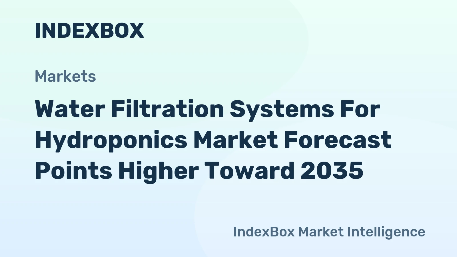 Water Filtration Systems for Hydroponics Market Forecast Points Higher Toward 2035, Driven by Commercial Farm Expansion