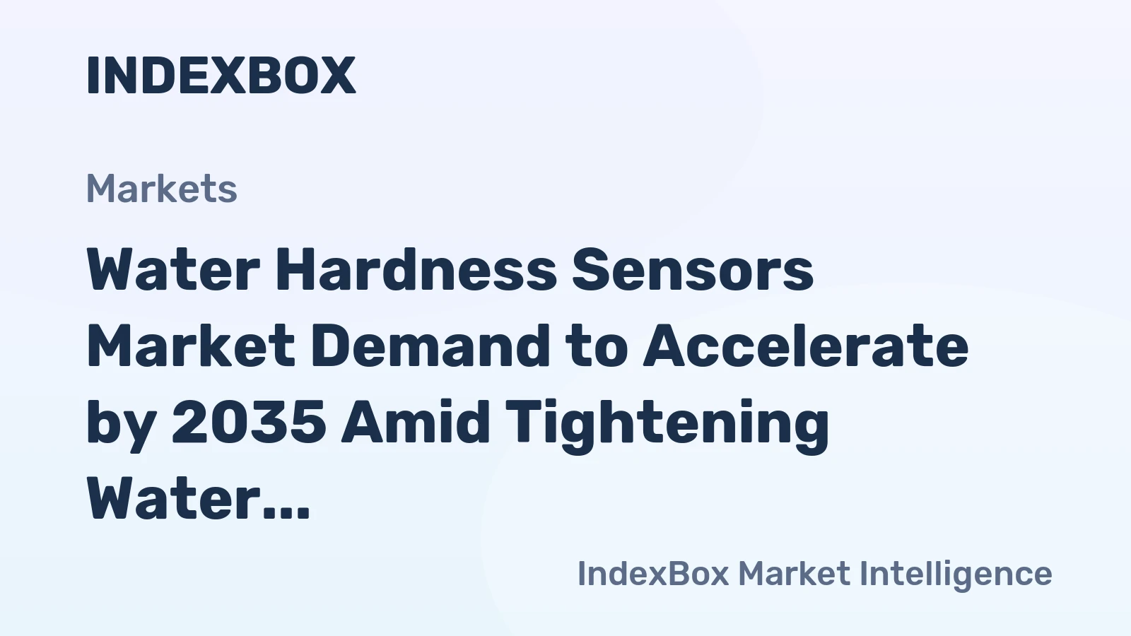 Water Hardness Sensors Market Demand to Accelerate by 2035 Amid Tightening Water Quality Regulations and Industrial Automation Expansion