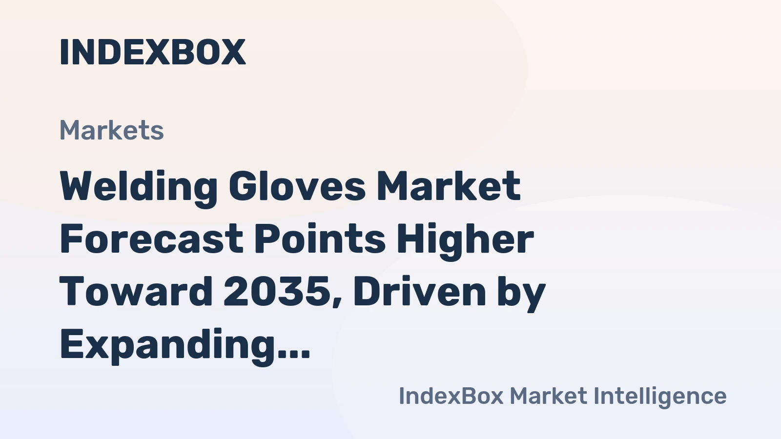 Welding Gloves Market Forecast Points Higher Toward 2035, Driven by Expanding Industrial Safety Mandates