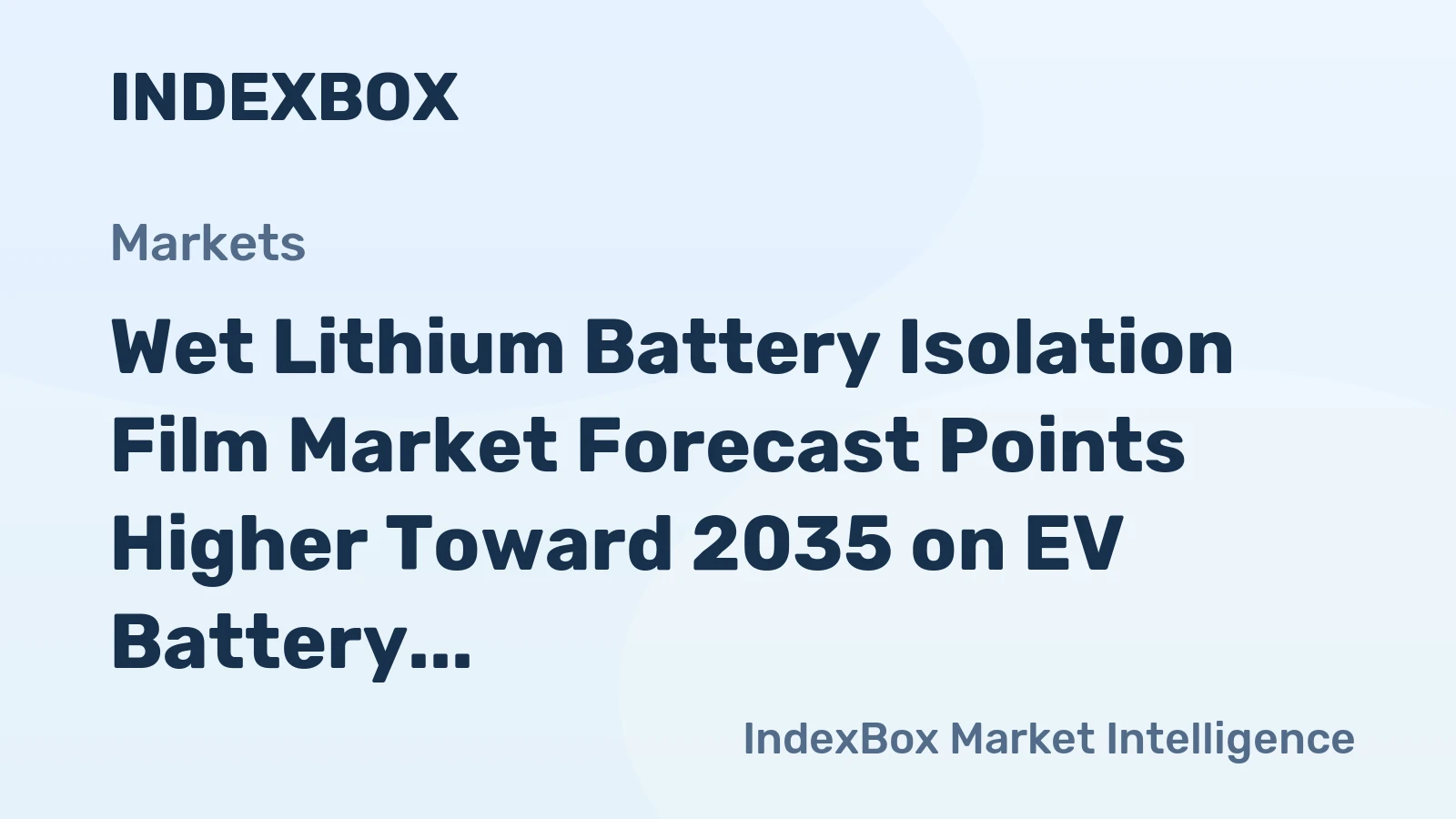 Wet Lithium Battery Isolation Film Market Forecast Points Higher Toward 2035 on EV Battery Scale-Up