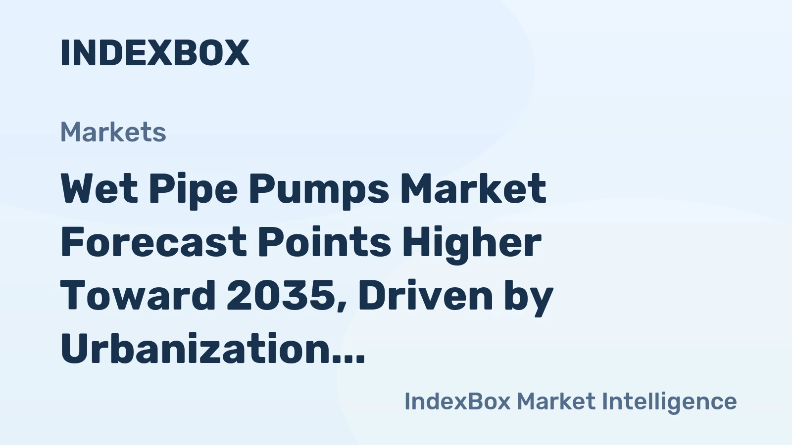 Wet Pipe Pumps Market Forecast Points Higher Toward 2035, Driven by Urbanization and Fire Safety Mandates