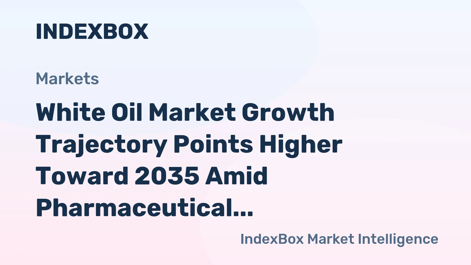 White Oil Market Growth Trajectory Points Higher Toward 2035 Amid Pharmaceutical and Personal Care Demand