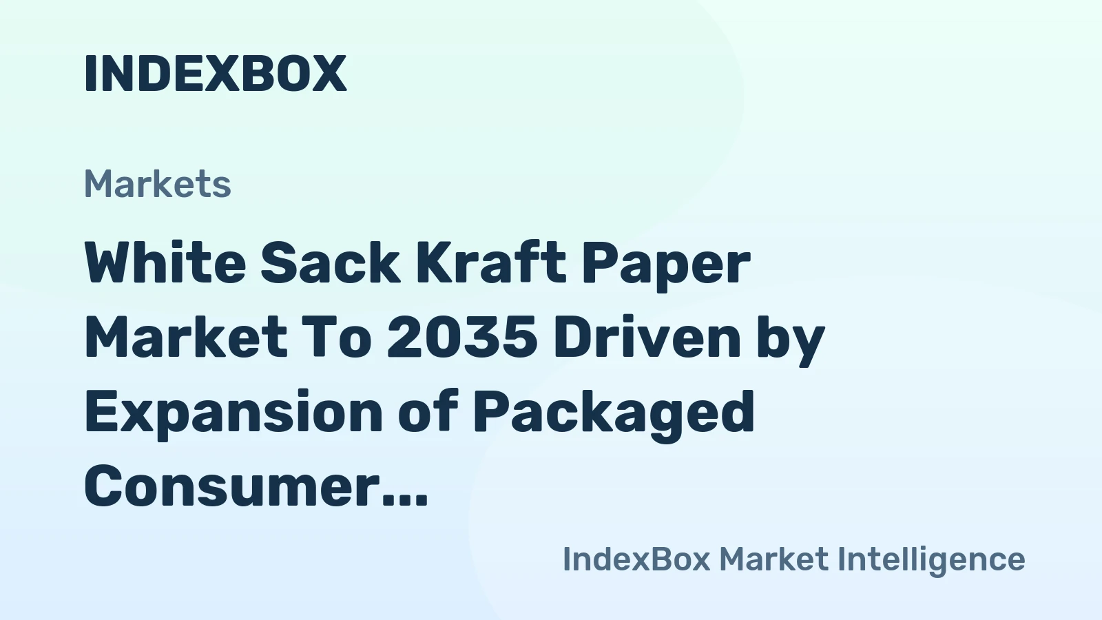 White Sack Kraft Paper Market to 2035 Driven by Expansion of Packaged Consumer Goods in Emerging Economies