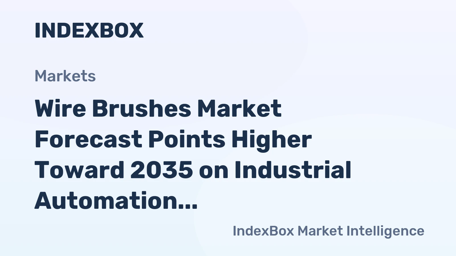 Wire Brushes Market Forecast Points Higher Toward 2035 on Industrial Automation Surge