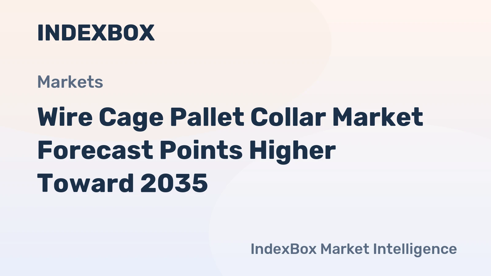 Wire Cage Pallet Collar Market Forecast Points Higher Toward 2035, Driven by Retail Standardization and E-Commerce Logistics Demand