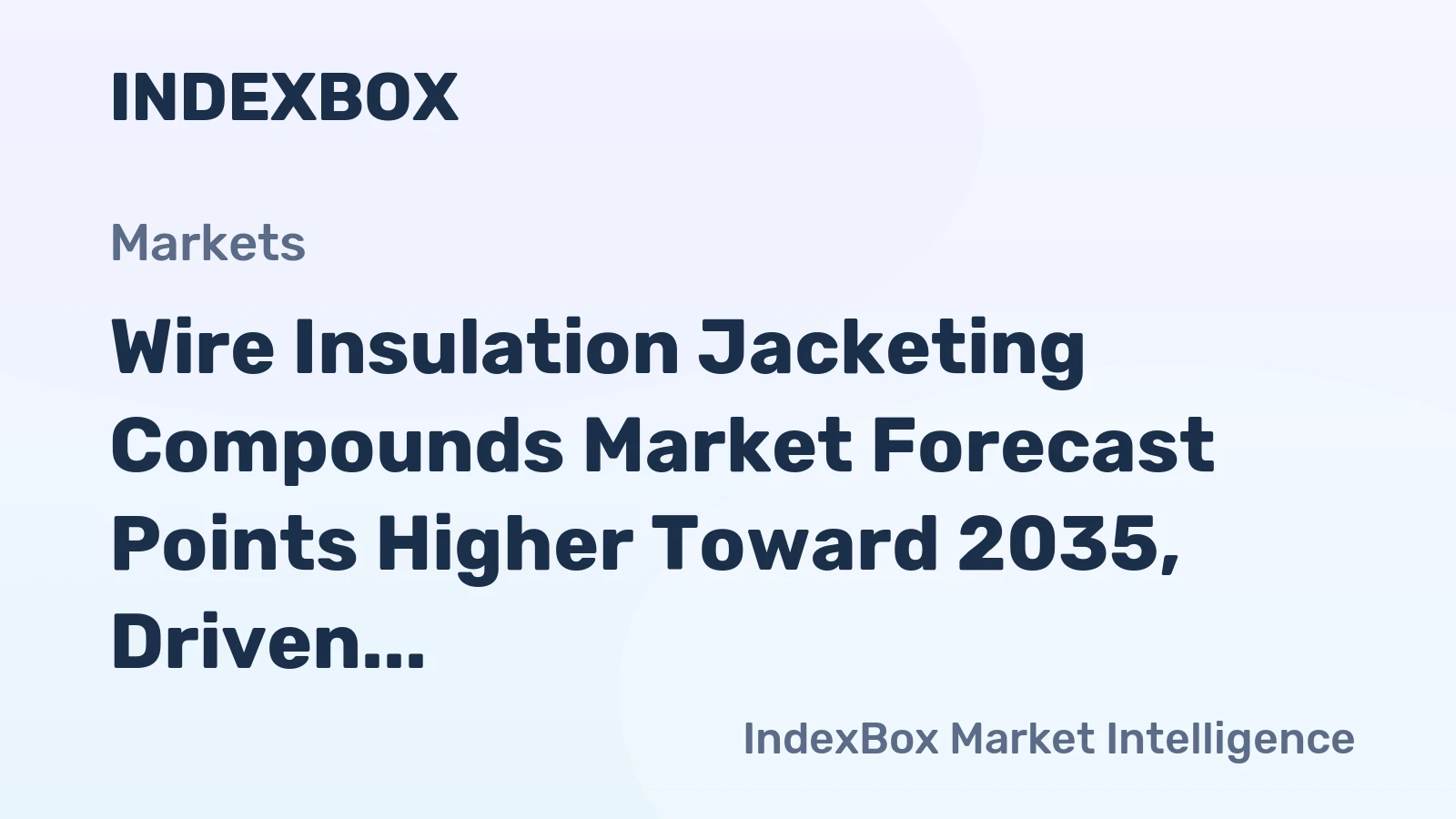 Wire Insulation Jacketing Compounds Market Forecast Points Higher Toward 2035, Driven by Grid Modernization