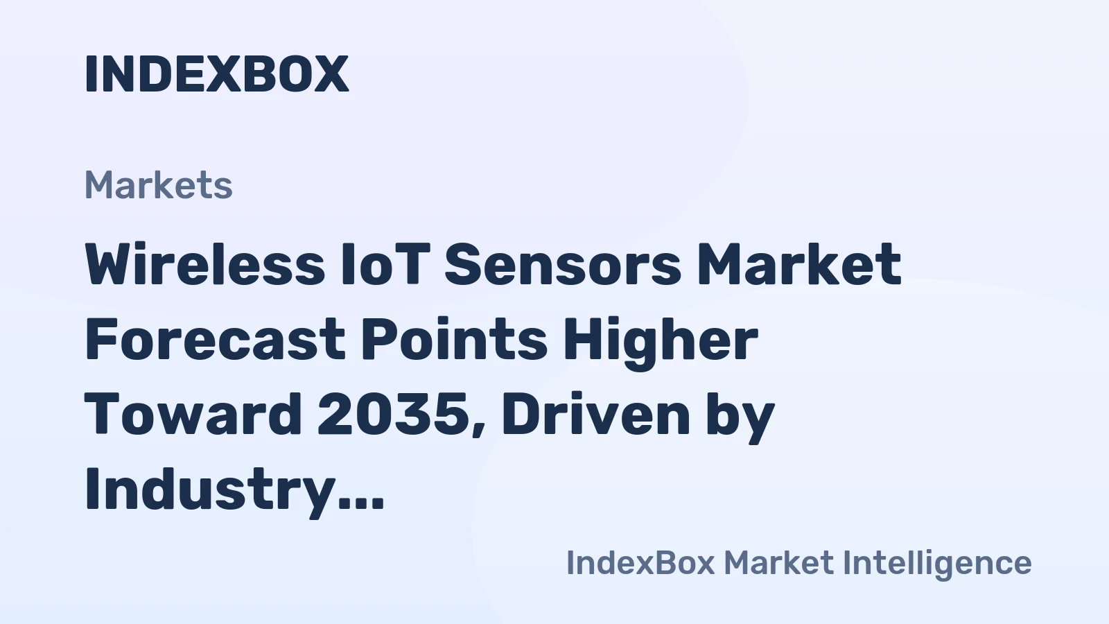 Wireless IoT Sensors Market Forecast Points Higher Toward 2035, Driven by Industry 4.0 Mandates and Smart Infrastructure Investment