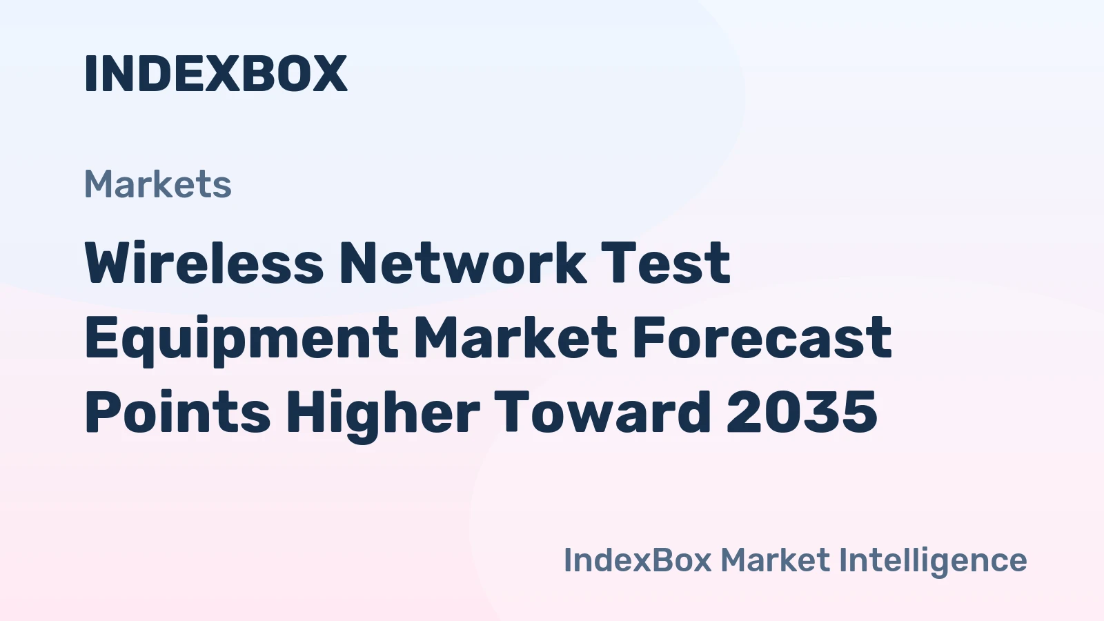 Wireless Network Test Equipment Market Forecast Points Higher Toward 2035, Driven by 5G-Advanced and 6G R&D Cycles