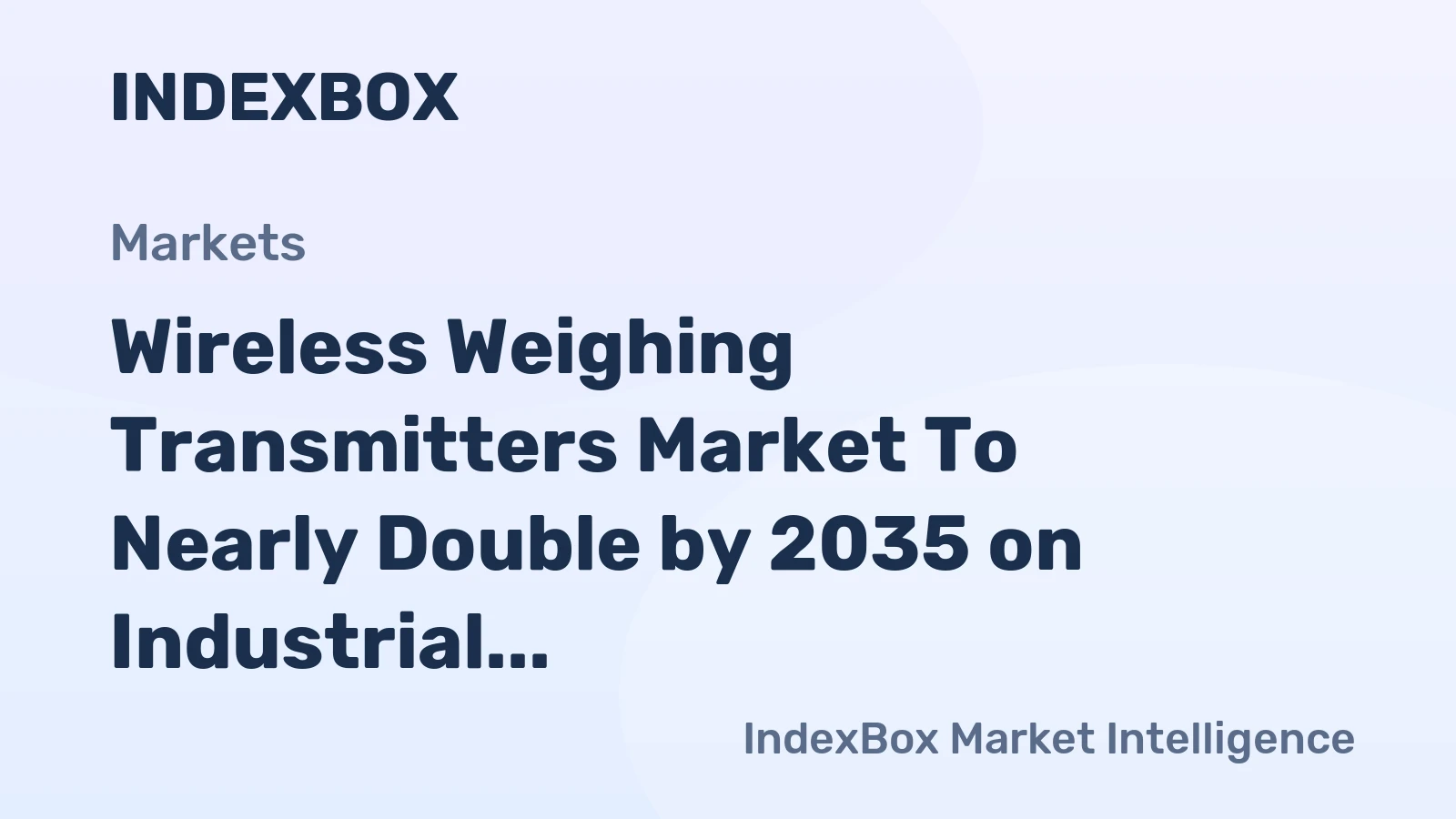 Wireless Weighing Transmitters Market to Nearly Double by 2035 on Industrial Iot Adoption and Precision Agriculture Growth