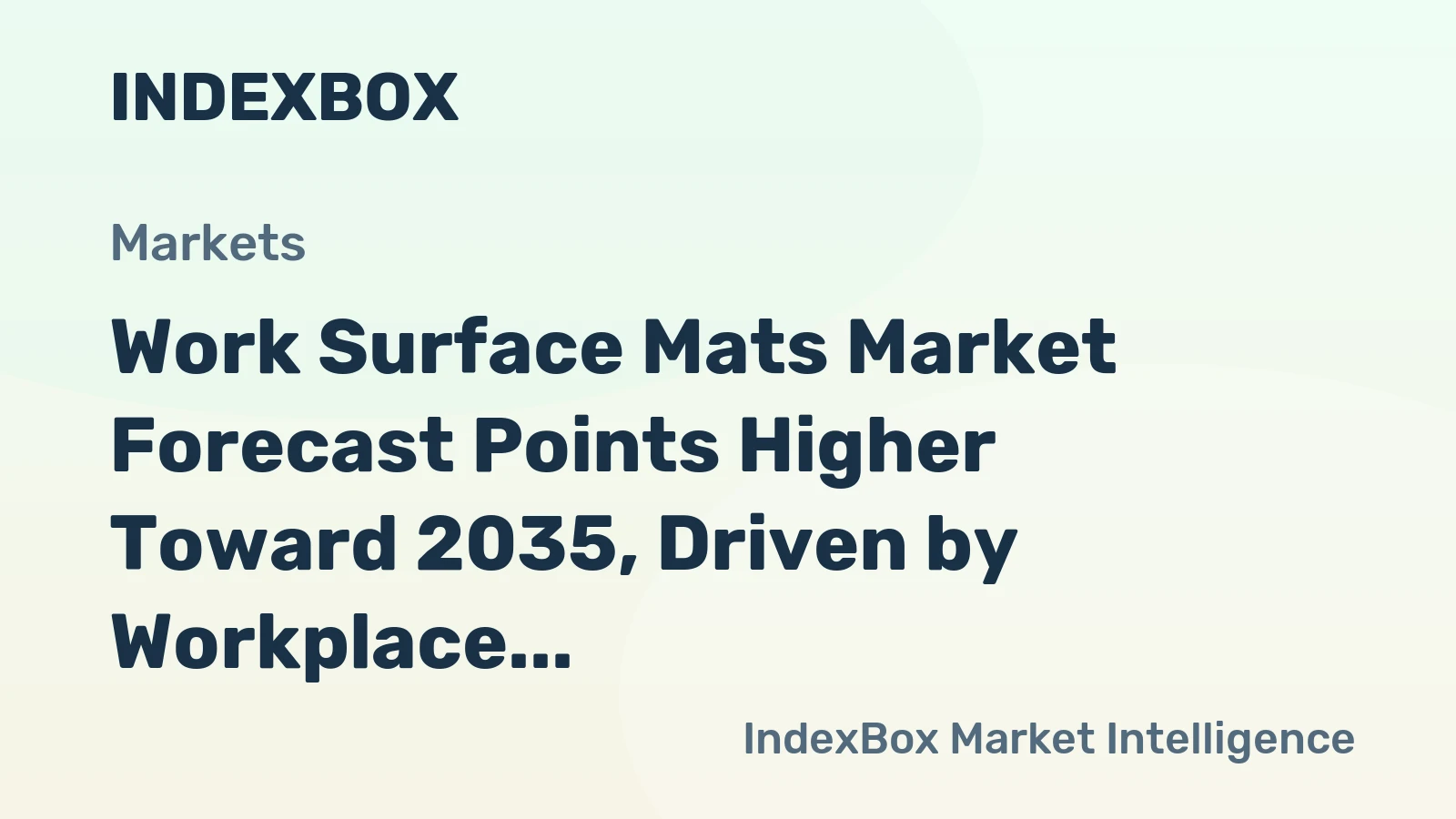 Work Surface Mats Market Forecast Points Higher Toward 2035, Driven by Workplace Safety Mandates
