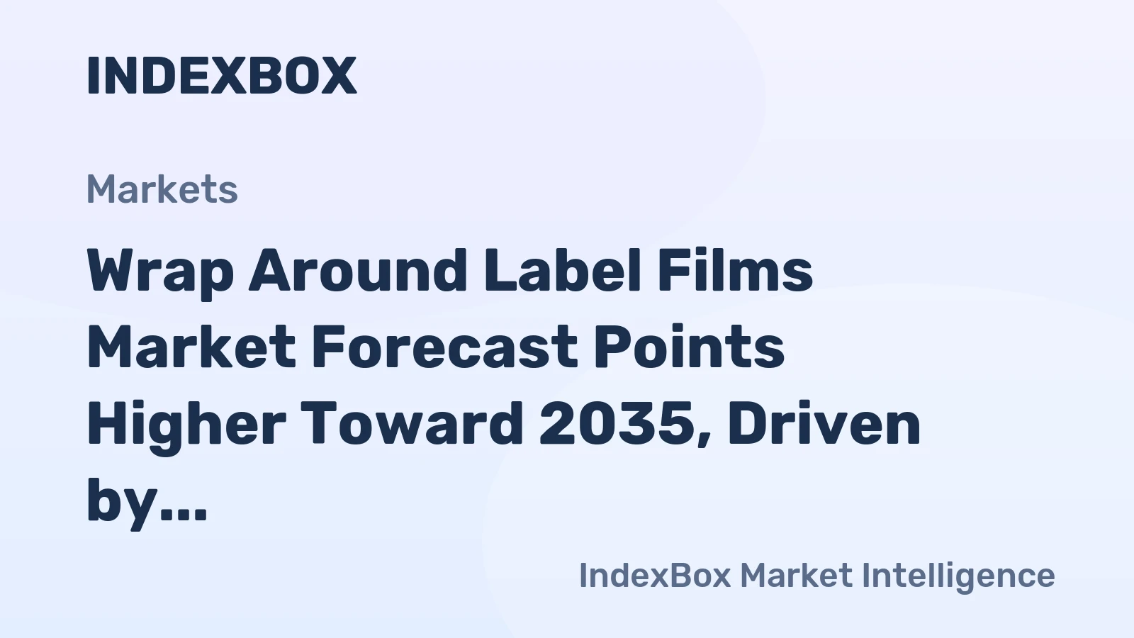 Wrap Around Label Films Market Forecast Points Higher Toward 2035, Driven by Brand Differentiation Needs