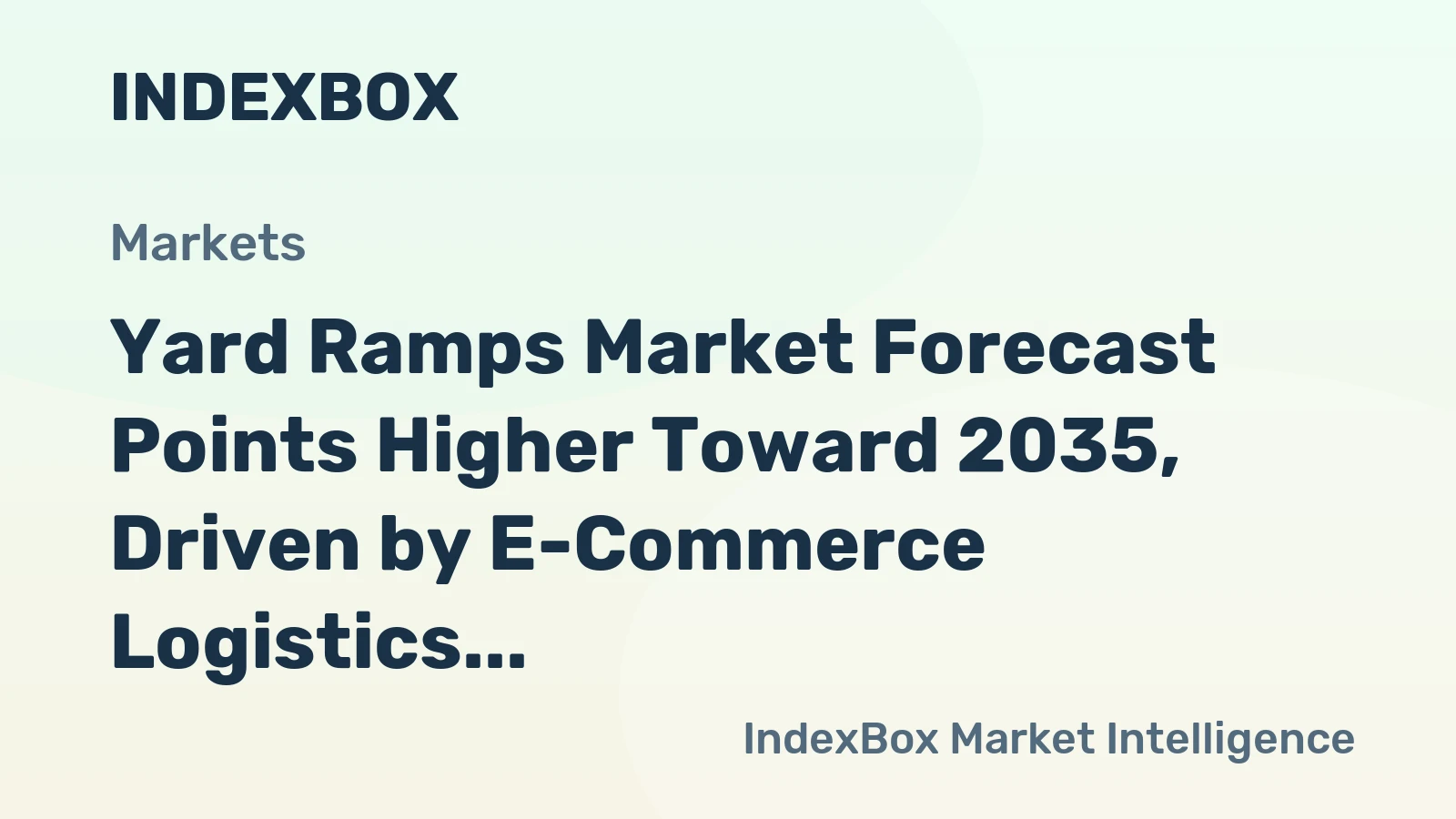 Yard Ramps Market Forecast Points Higher Toward 2035, Driven by E-Commerce Logistics Expansion