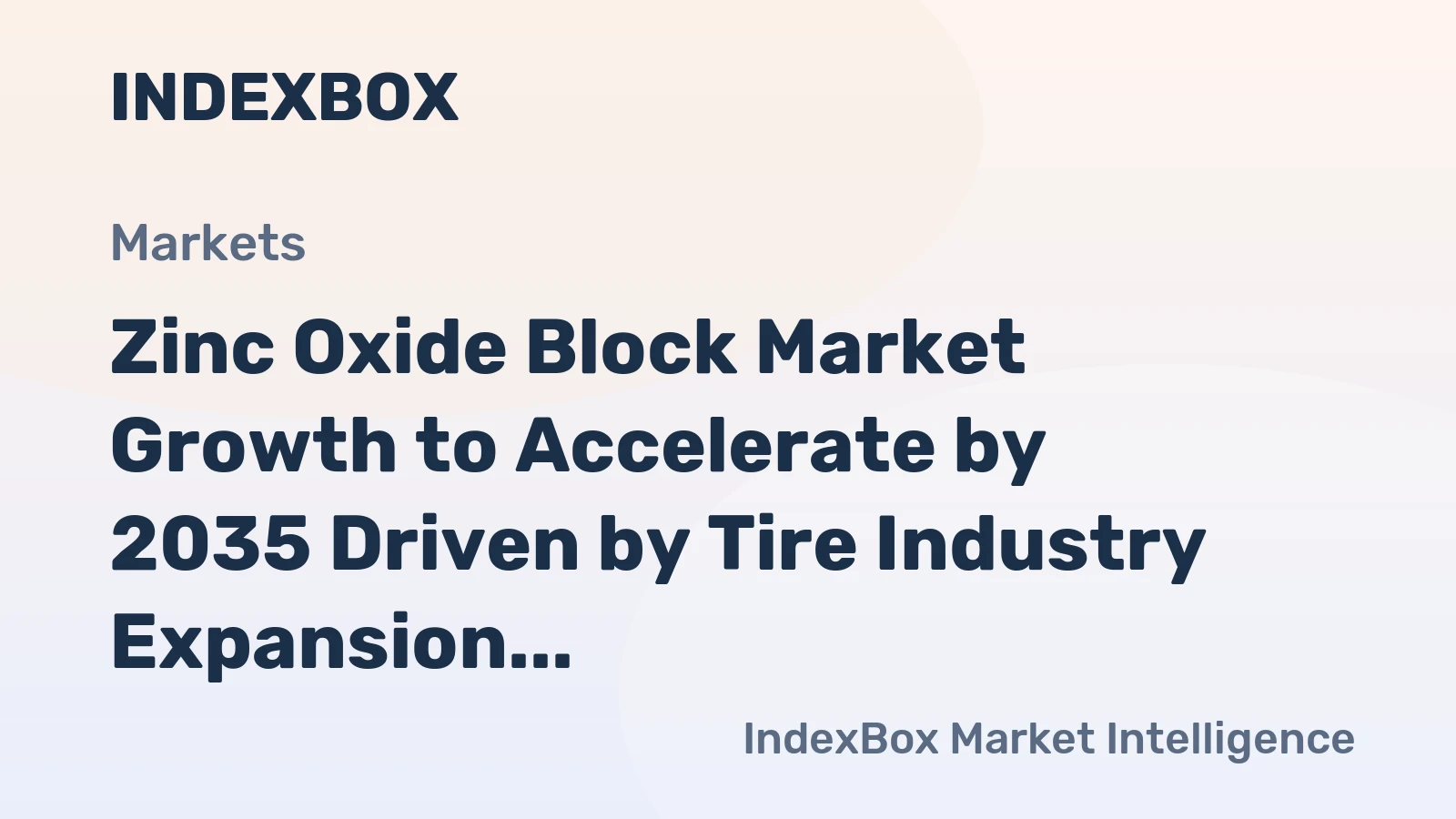 Zinc Oxide Block Market Growth to Accelerate by 2035 Driven by Tire Industry Expansion and Specialty Grade Demand