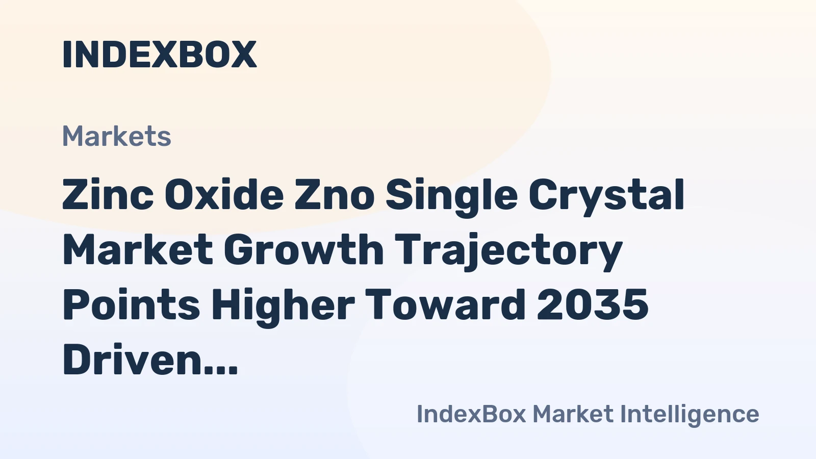 Zinc Oxide Zno Single Crystal Market Growth Trajectory Points Higher Toward 2035 Driven by RF Front-End Demand