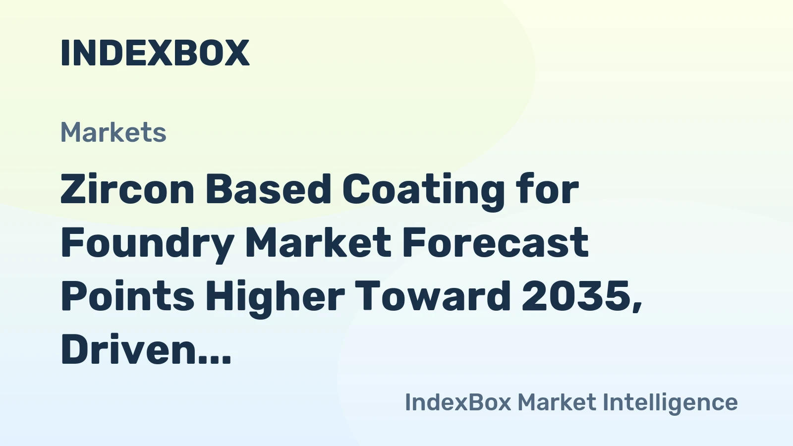 Zircon Based Coating for Foundry Market Forecast Points Higher Toward 2035, Driven by Aerospace Casting Demand