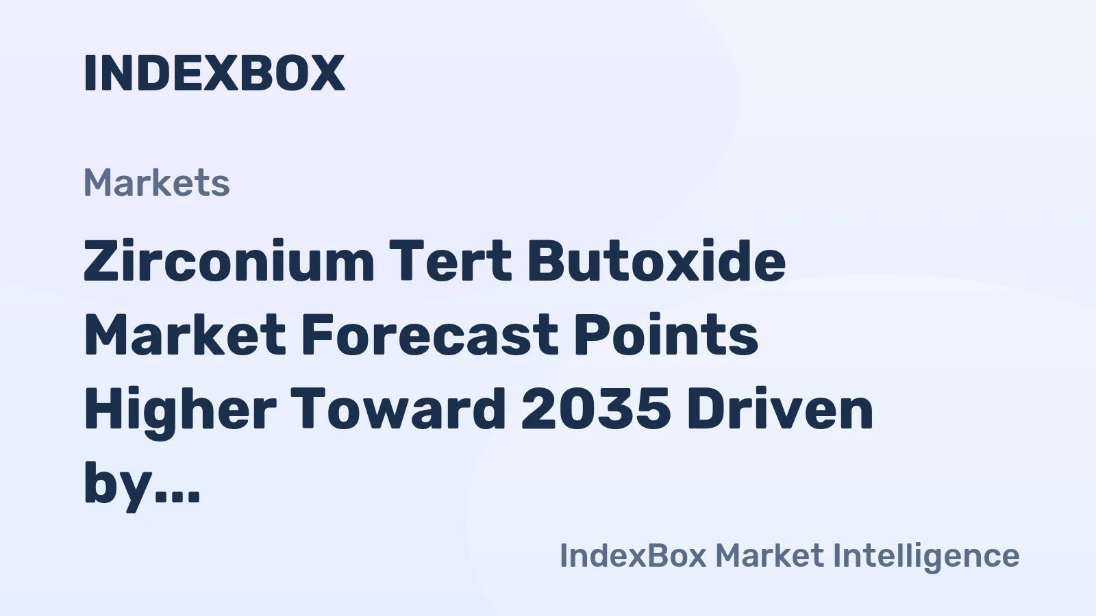 Zirconium Tert Butoxide Market Forecast Points Higher Toward 2035 Driven by Biopharma Demand