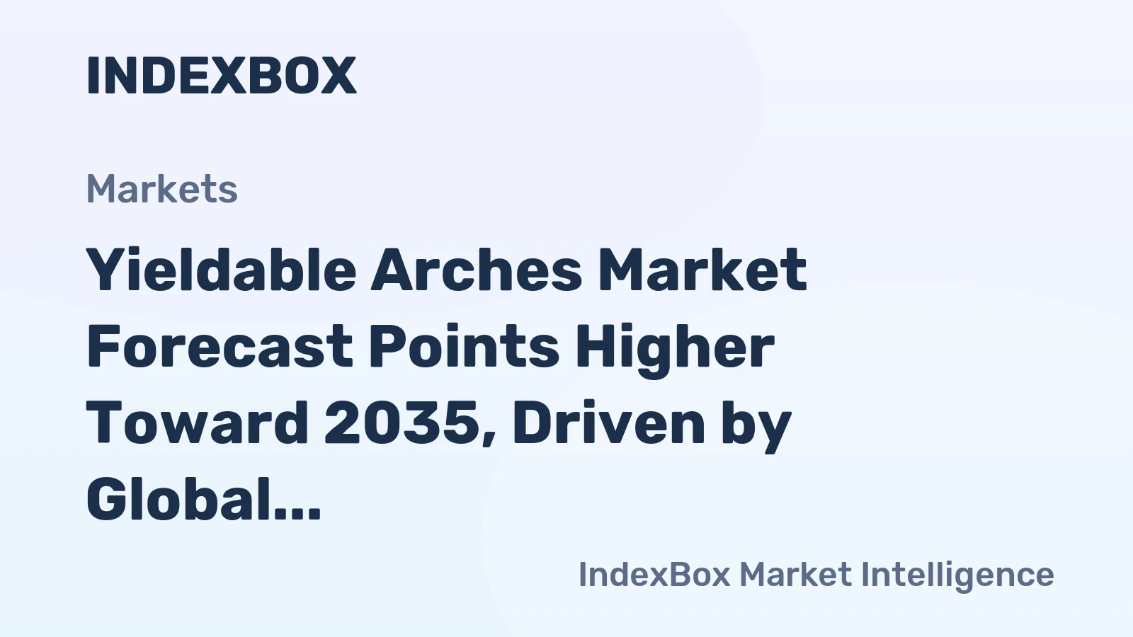 Yieldable Arches Market Forecast Points Higher Toward 2035, Driven by Global Infrastructure Renewal