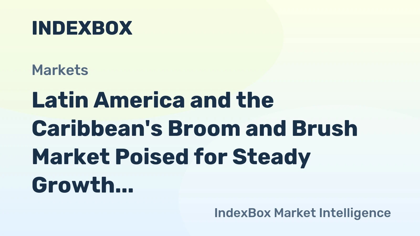 Latin America and the Caribbean's Broom and Brush Market Poised for Steady Growth With a 1.6% CAGR Through 2035