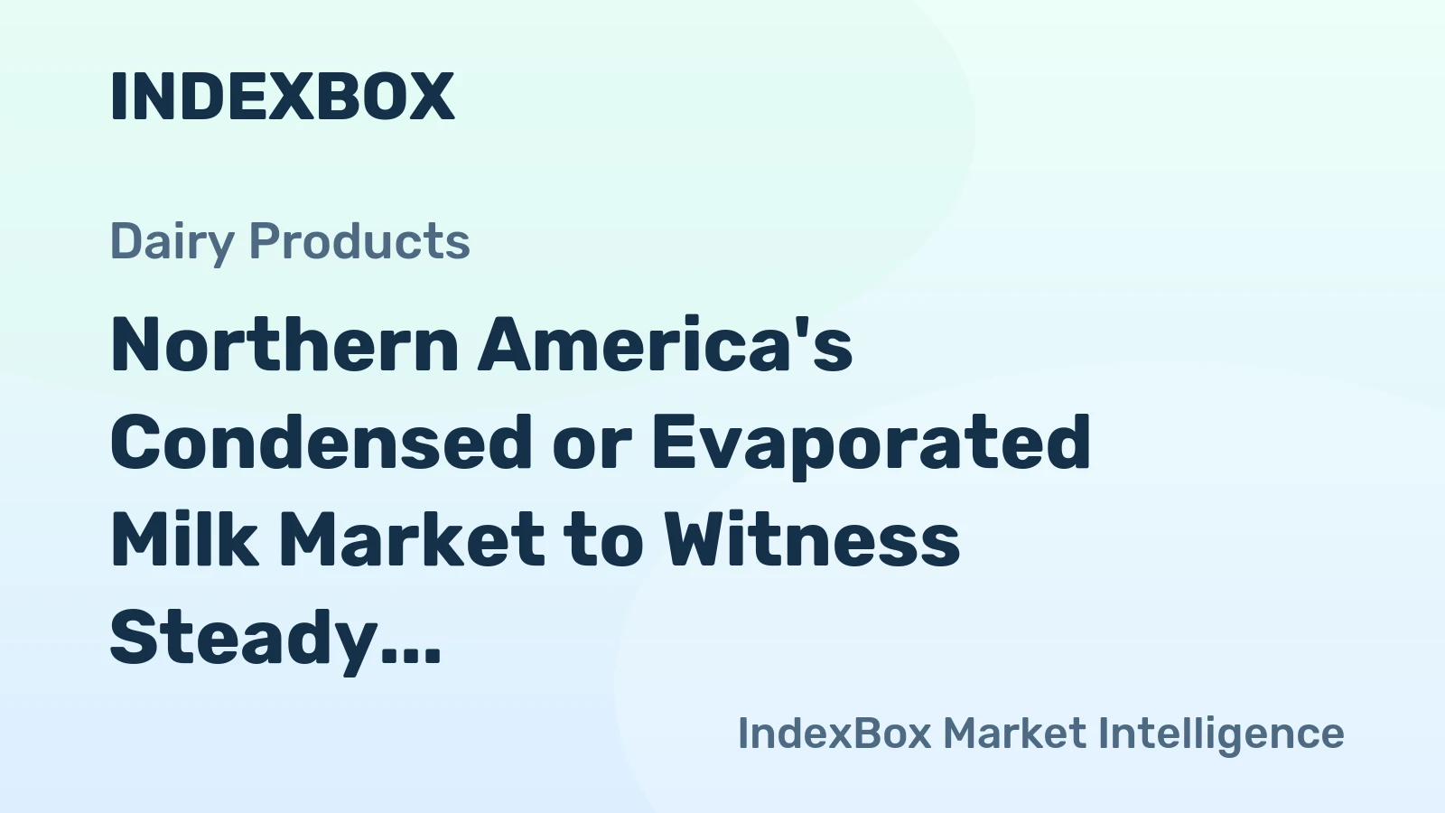 Northern America's Condensed or Evaporated Milk Market to Witness Steady Growth with Expected CAGR of +2.0% by 2035