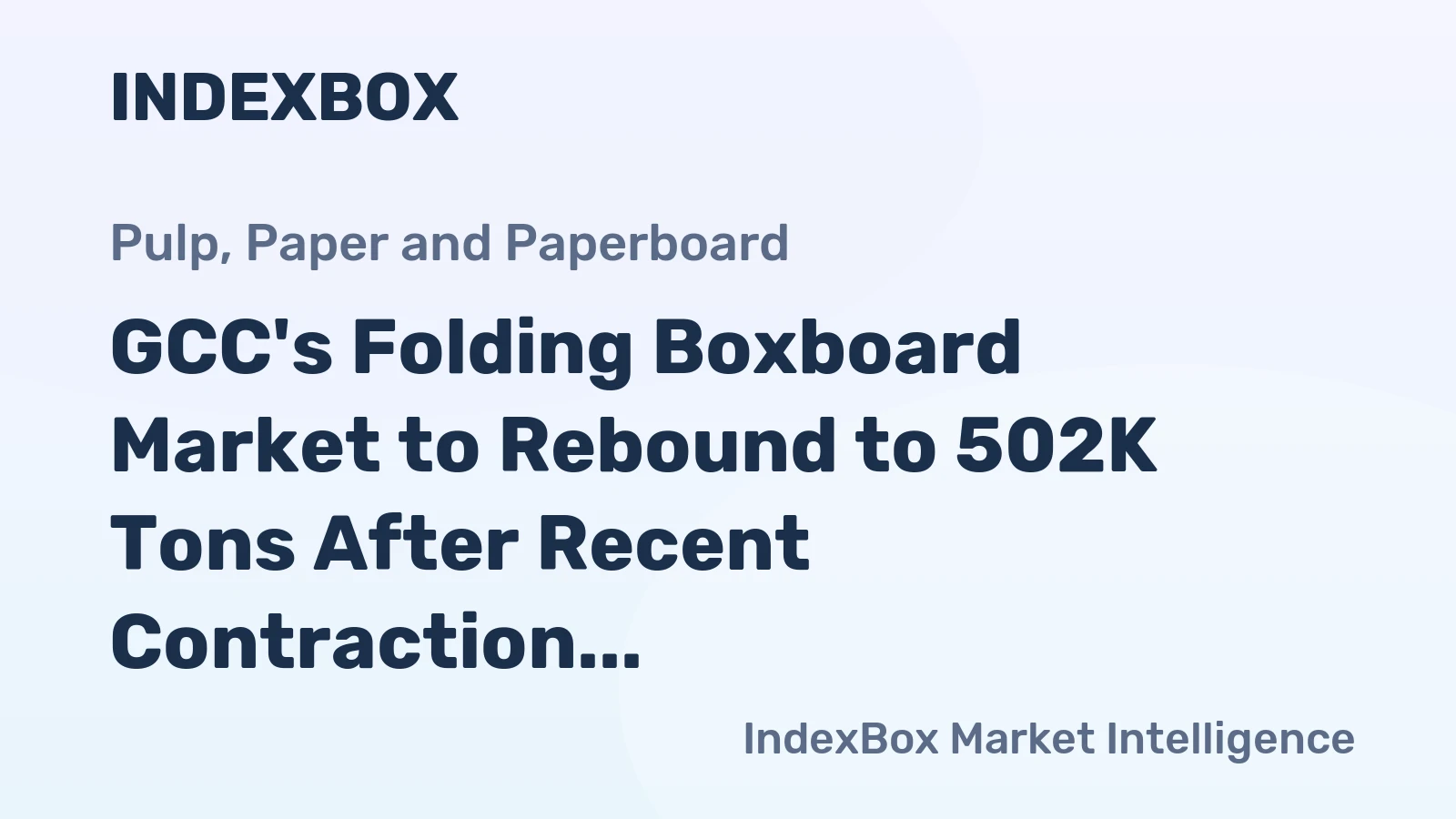 GCC's Folding Boxboard Market to Rebound to 502K Tons After Recent Contraction