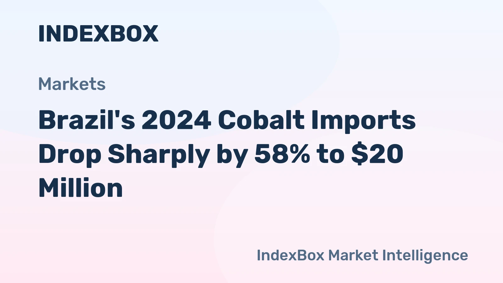 Brazil's 2024 Cobalt Imports Drop Sharply by 58% to $20 Million