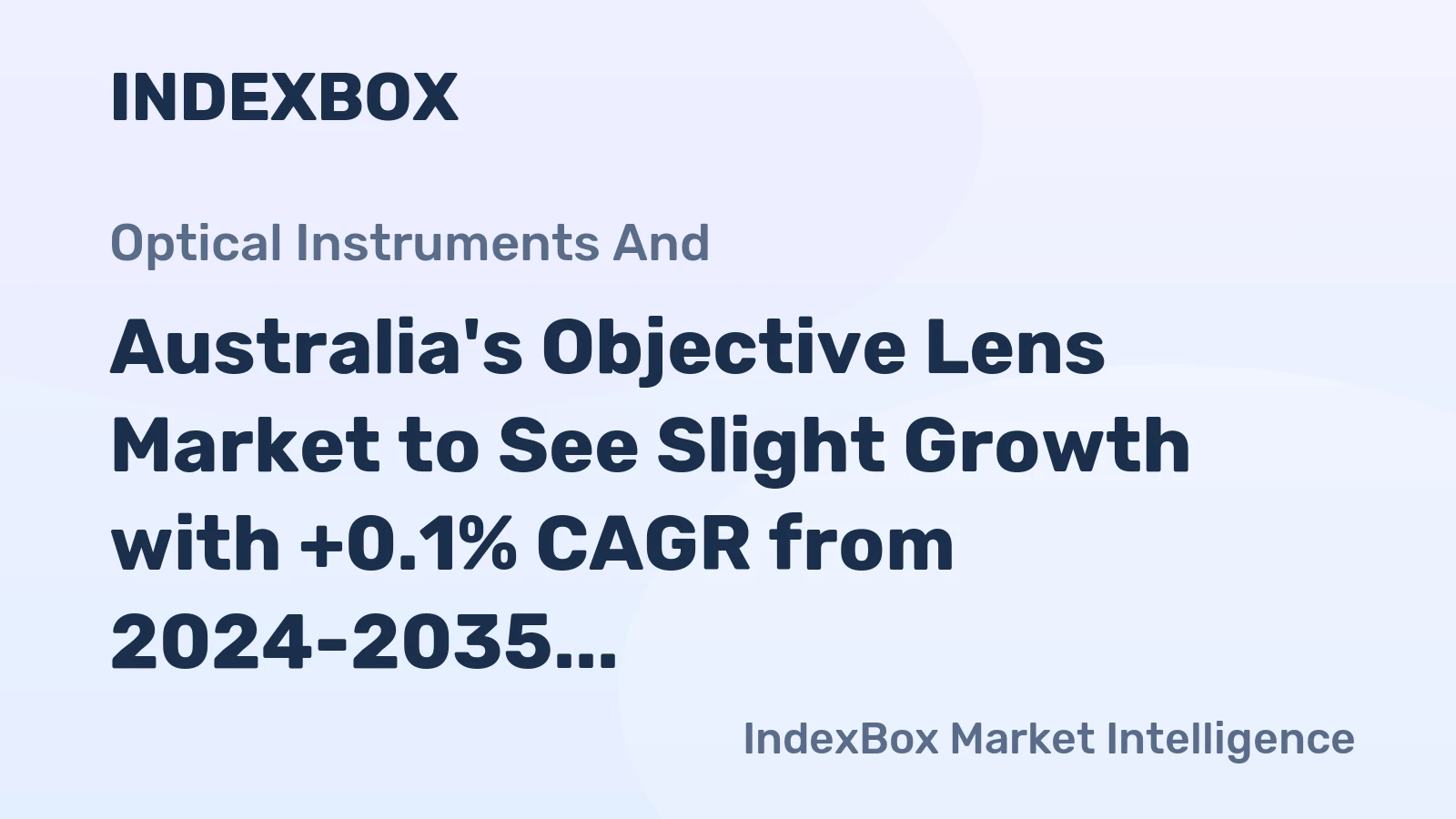Australia's Objective Lens Market to See Slight Growth with +0.1% CAGR from 2024-2035