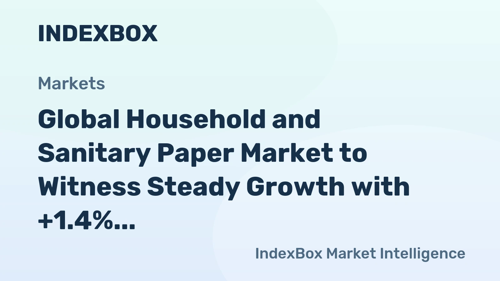 Global Household and Sanitary Paper Market to Witness Steady Growth with +1.4% CAGR over 2024-2035