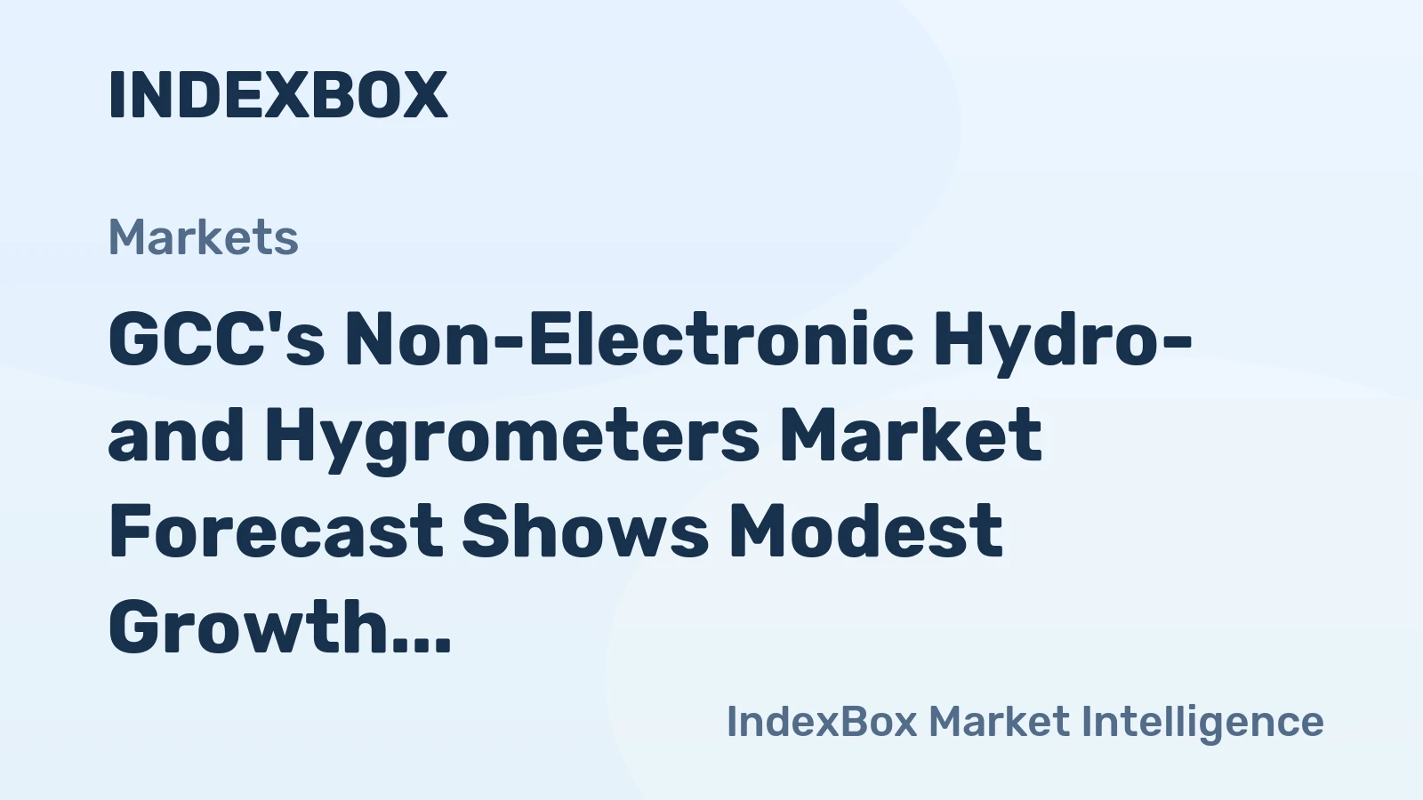 GCC's Non-Electronic Hydro- and Hygrometers Market Forecast Shows Modest Growth With a 12% Volume CAGR