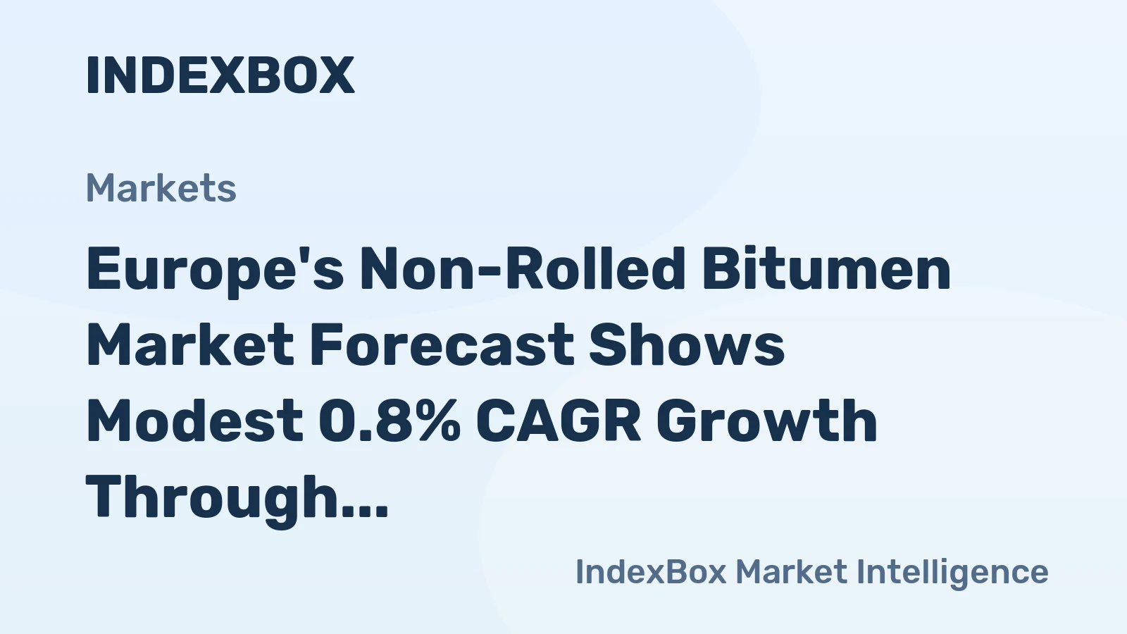 Europe's Non-Rolled Bitumen Market Forecast Shows Modest 0.8% CAGR Growth Through 2035
