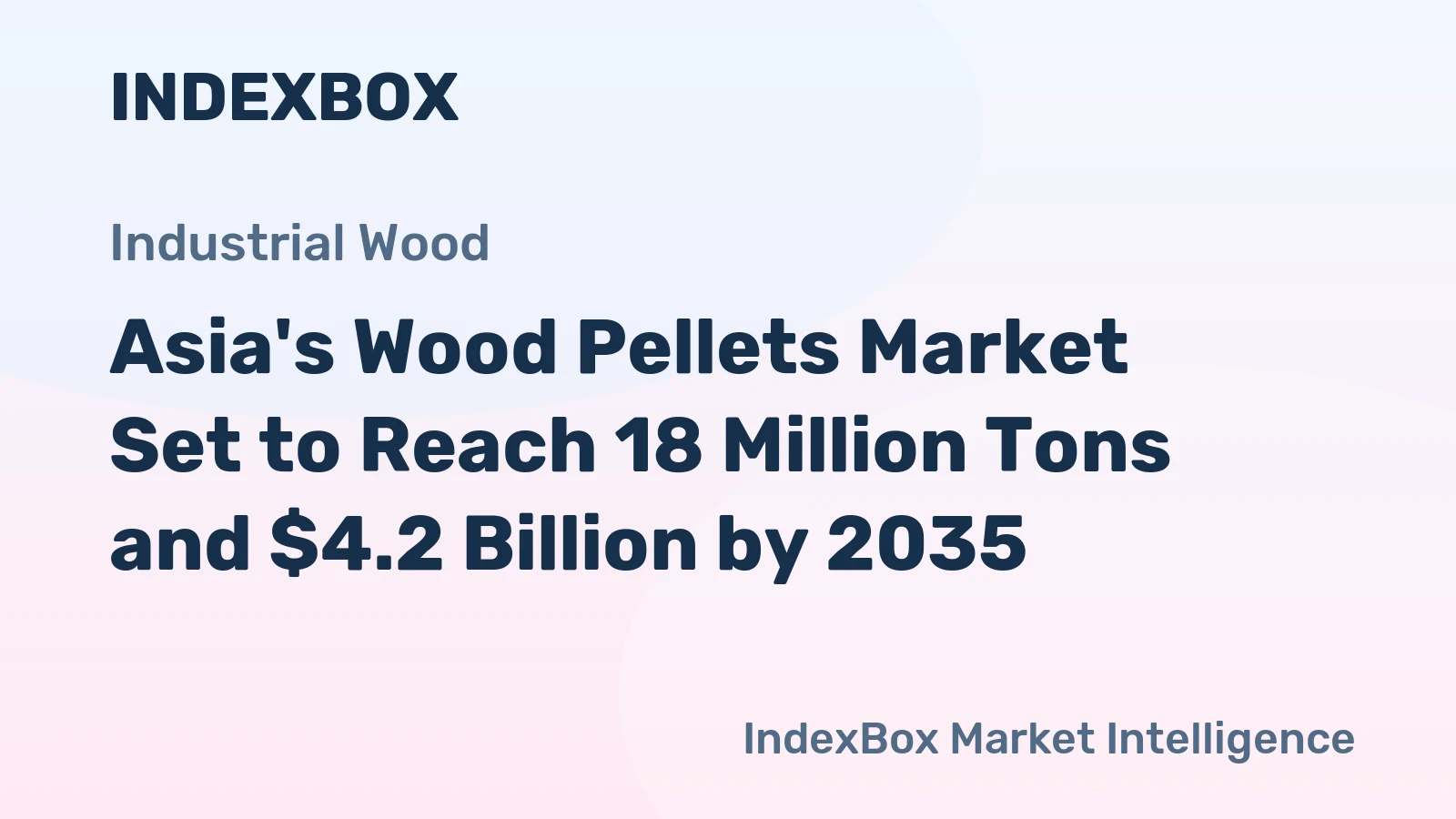 Asia's Wood Pellets Market Set to Reach 18 Million Tons and $4.2 Billion by 2035