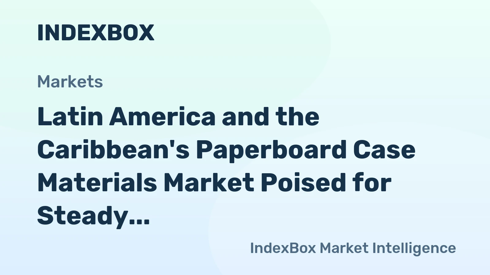 Latin America and the Caribbean's Paperboard Case Materials Market Poised for Steady Growth With a 3.1% CAGR in Value Through 2035