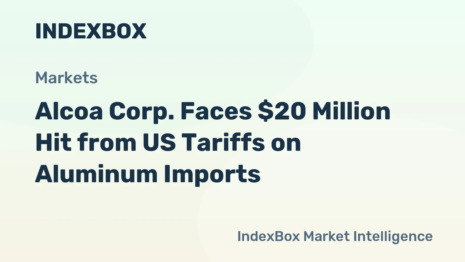 Alcoa Corp. Faces $20 Million Hit from US Tariffs on Aluminum Imports
