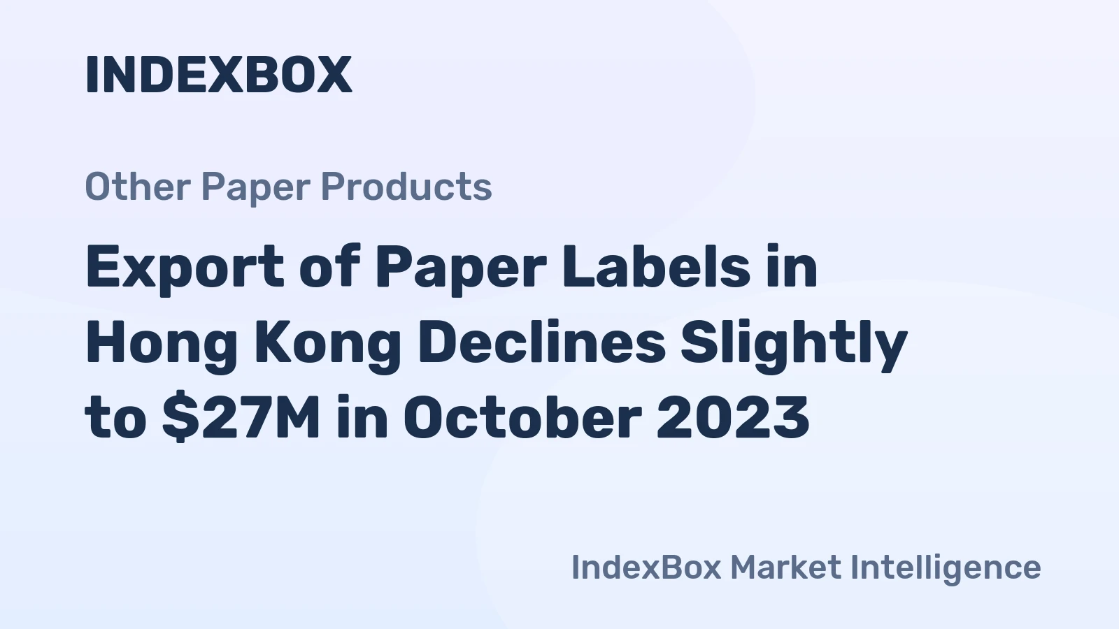 Export of Paper Labels in Hong Kong Declines Slightly to $27M in October 2023.