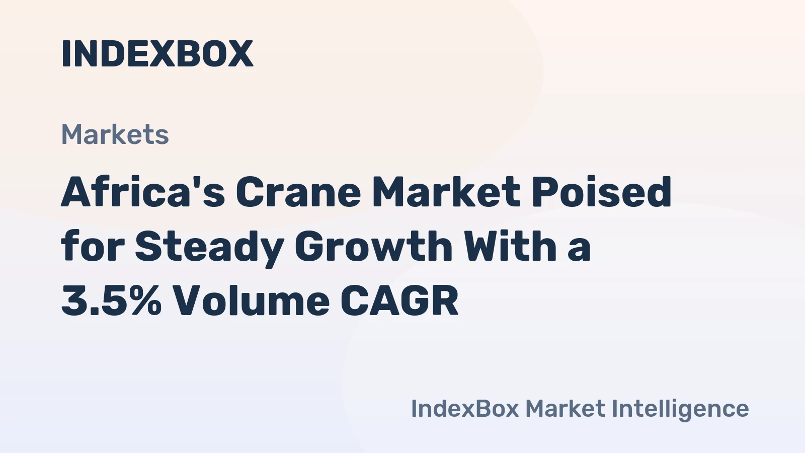 Africa's Crane Market Poised for Steady Growth With a 3.5% Volume CAGR