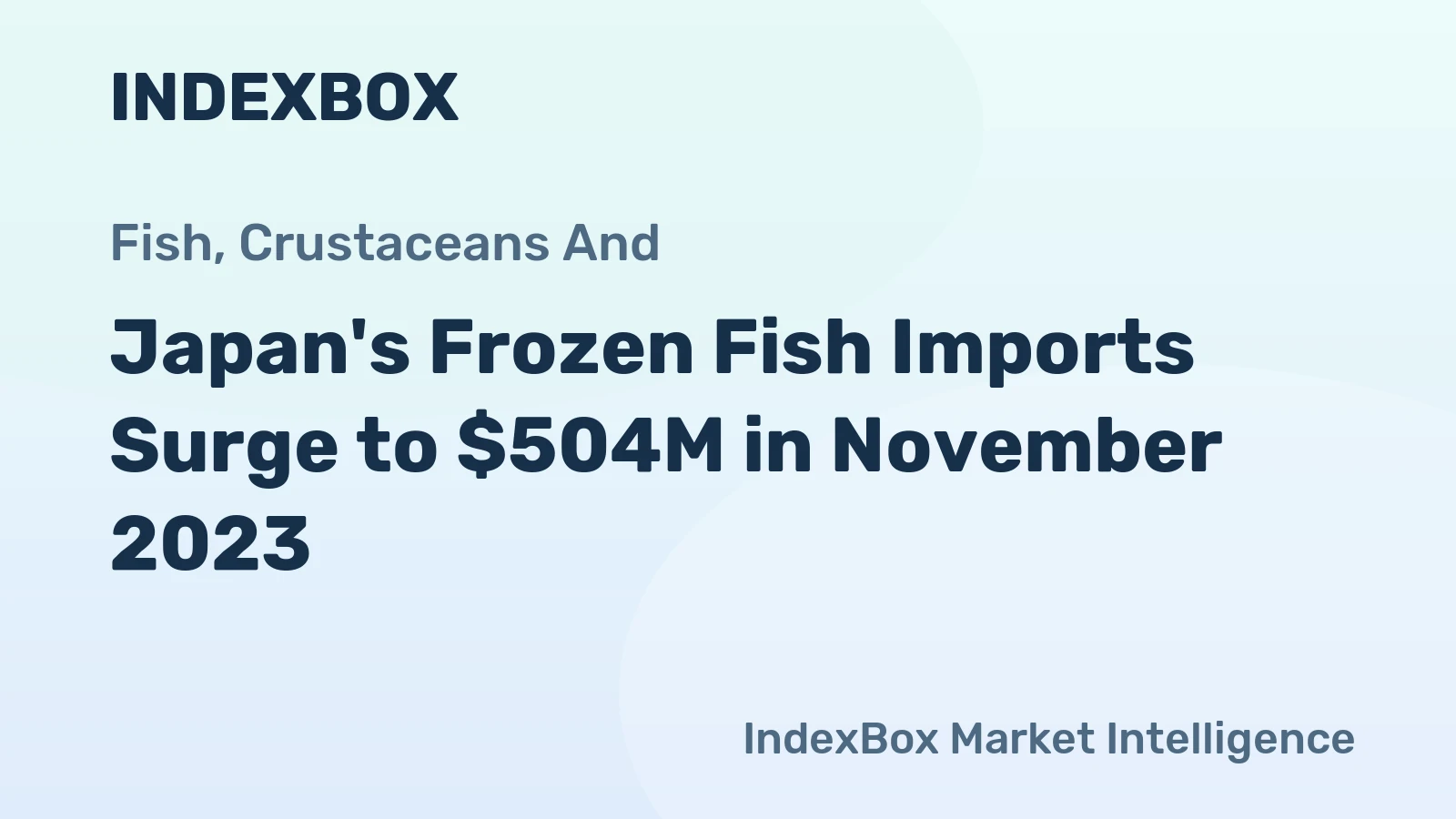 Japan's Frozen Fish Imports Surge to $504M in November 2023