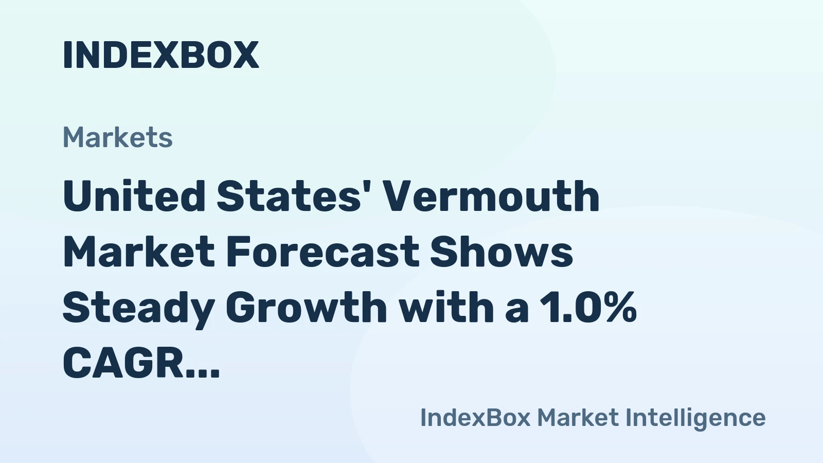 United States' Vermouth Market Forecast Shows Steady Growth with a 1.0% CAGR