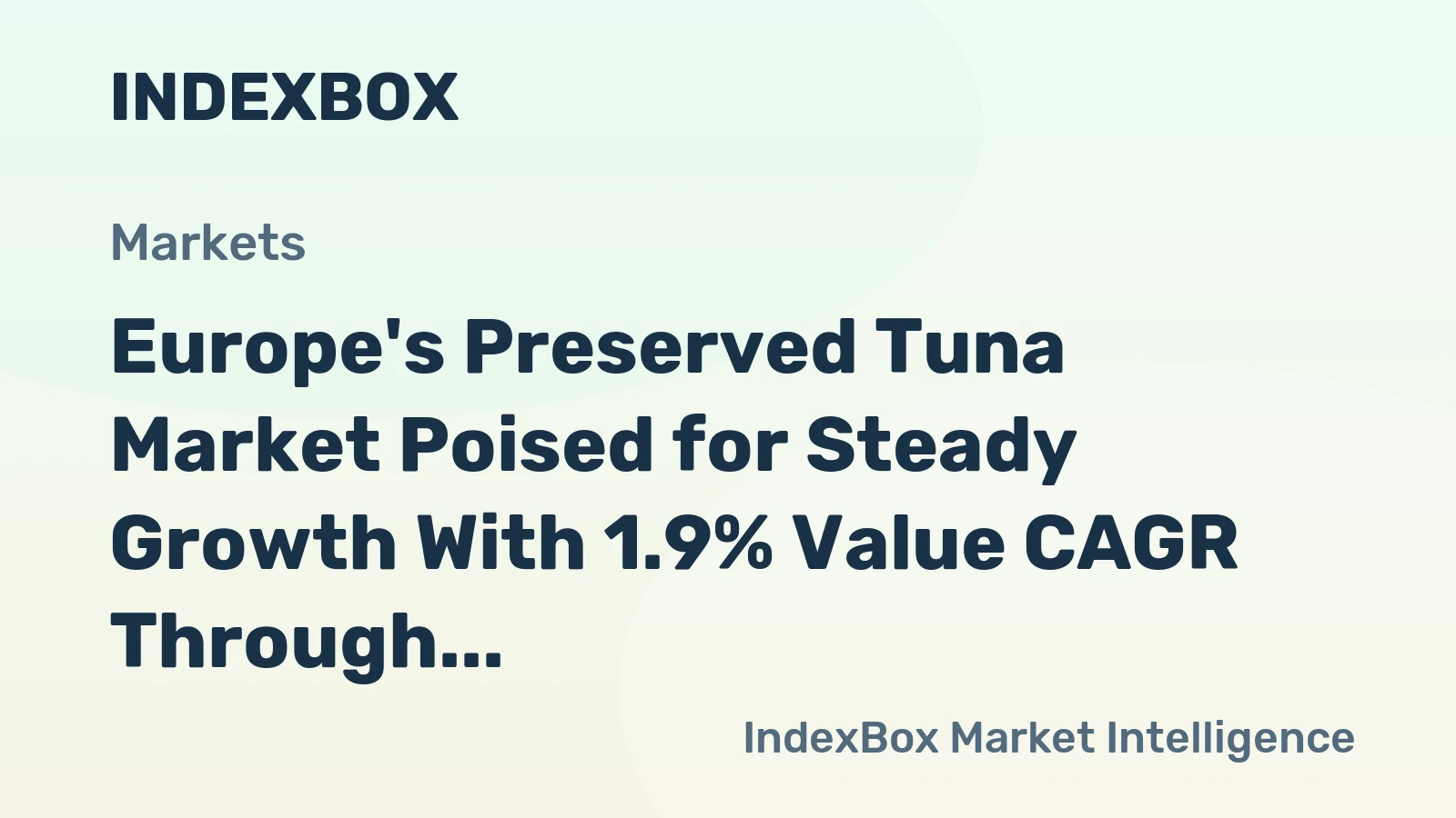 Europe's Preserved Tuna Market Poised for Steady Growth With 1.9% Value CAGR Through 2035