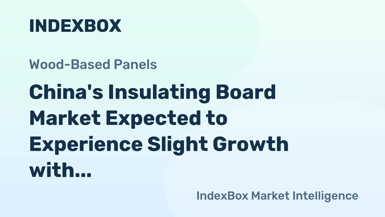 China's Insulating Board Market Expected to Experience Slight Growth with CAGR of +0.3%
