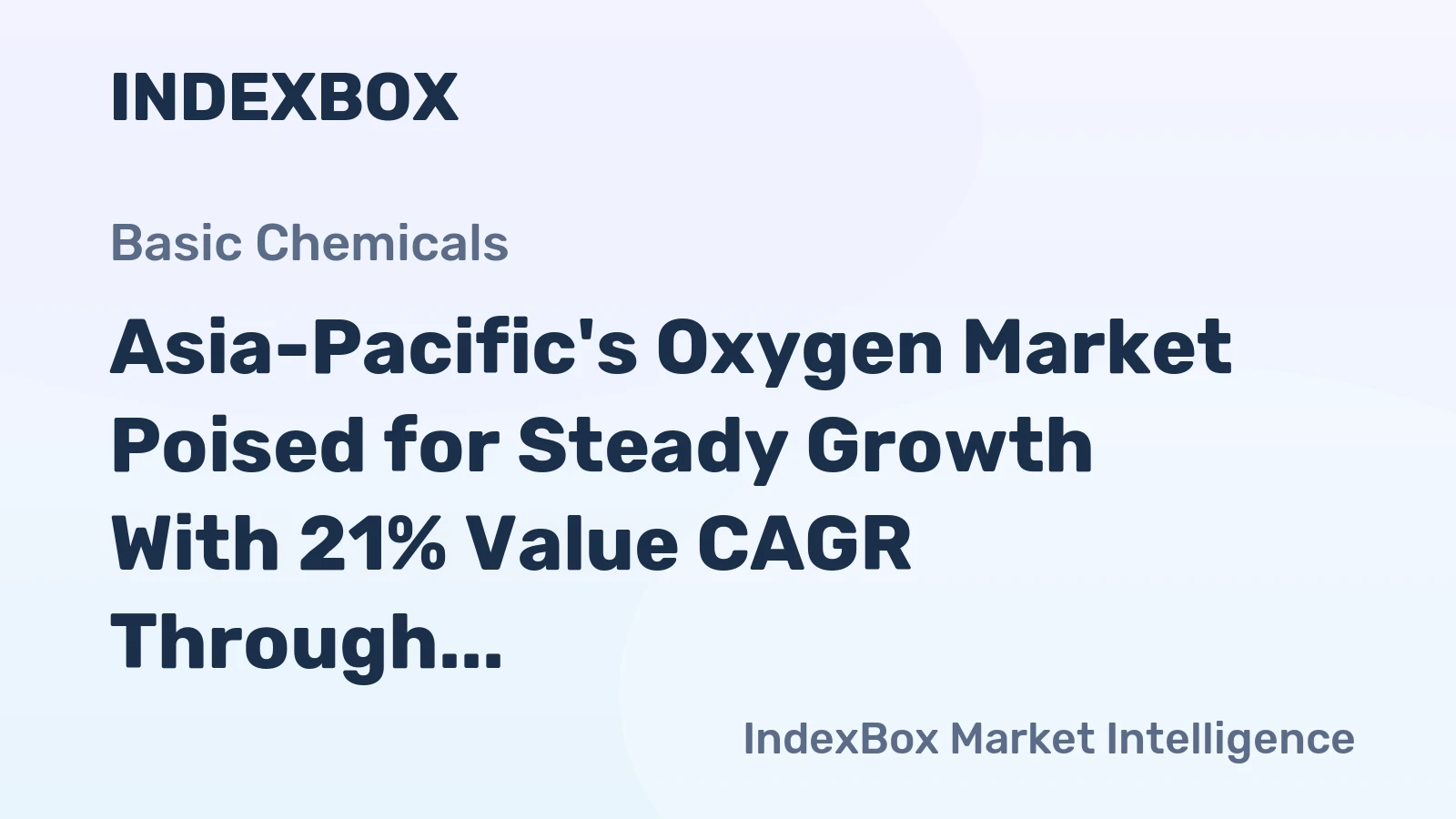 Asia-Pacific's Oxygen Market Poised for Steady Growth With 21% Value CAGR Through 2035