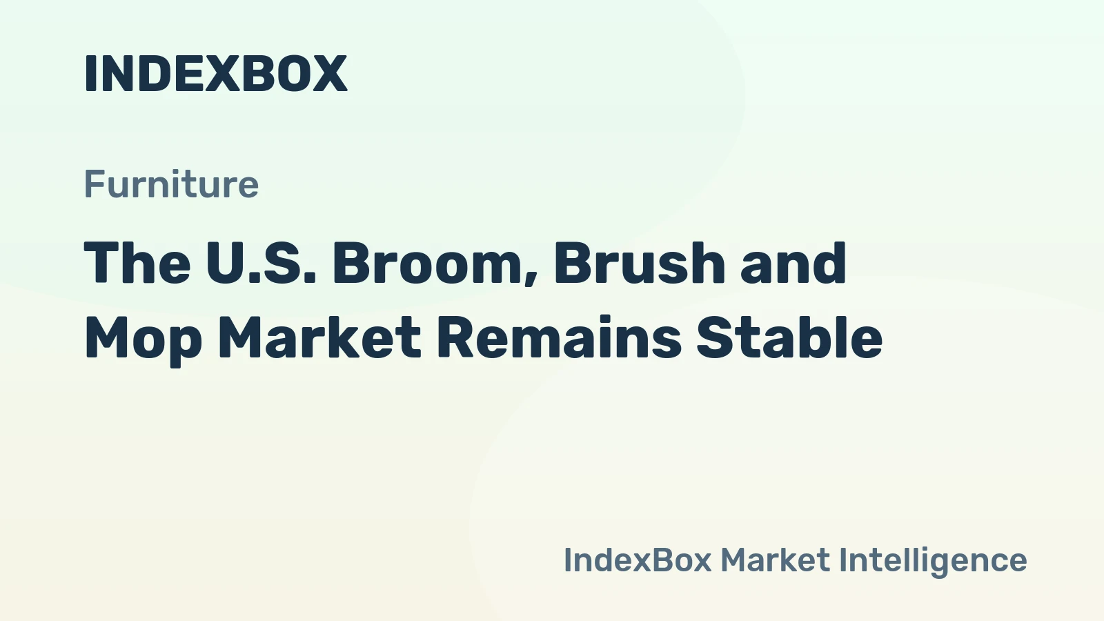 The U.S. Broom, Brush and Mop Market Remains Stable