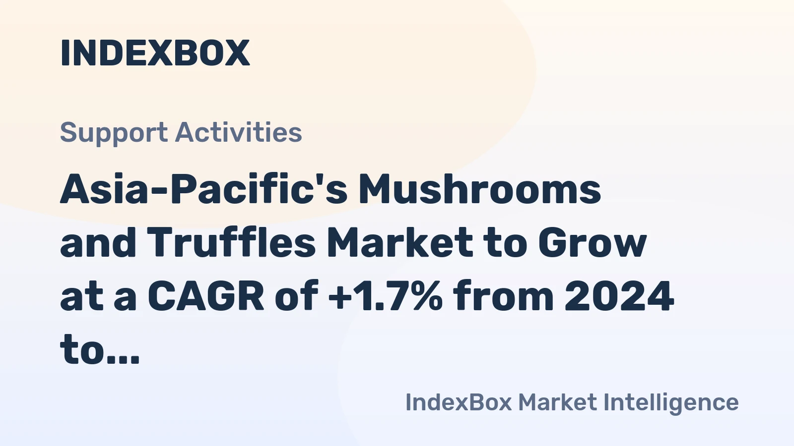 Asia-Pacific's Mushrooms and Truffles Market to Grow at a CAGR of +1.7% from 2024 to 2035